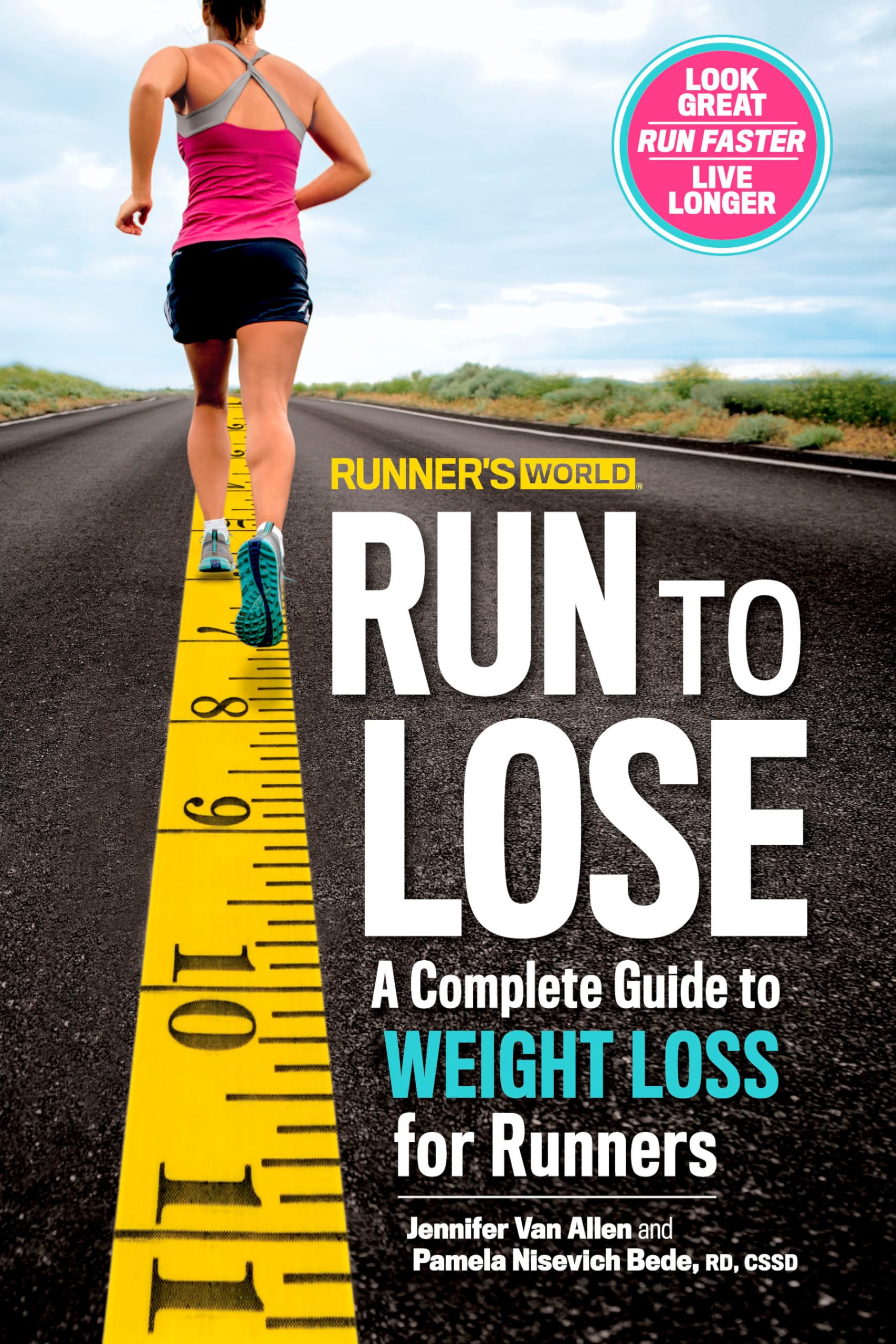 Buy Runner's World Run to Lose: A Complete Guide to Weight Loss for ...
