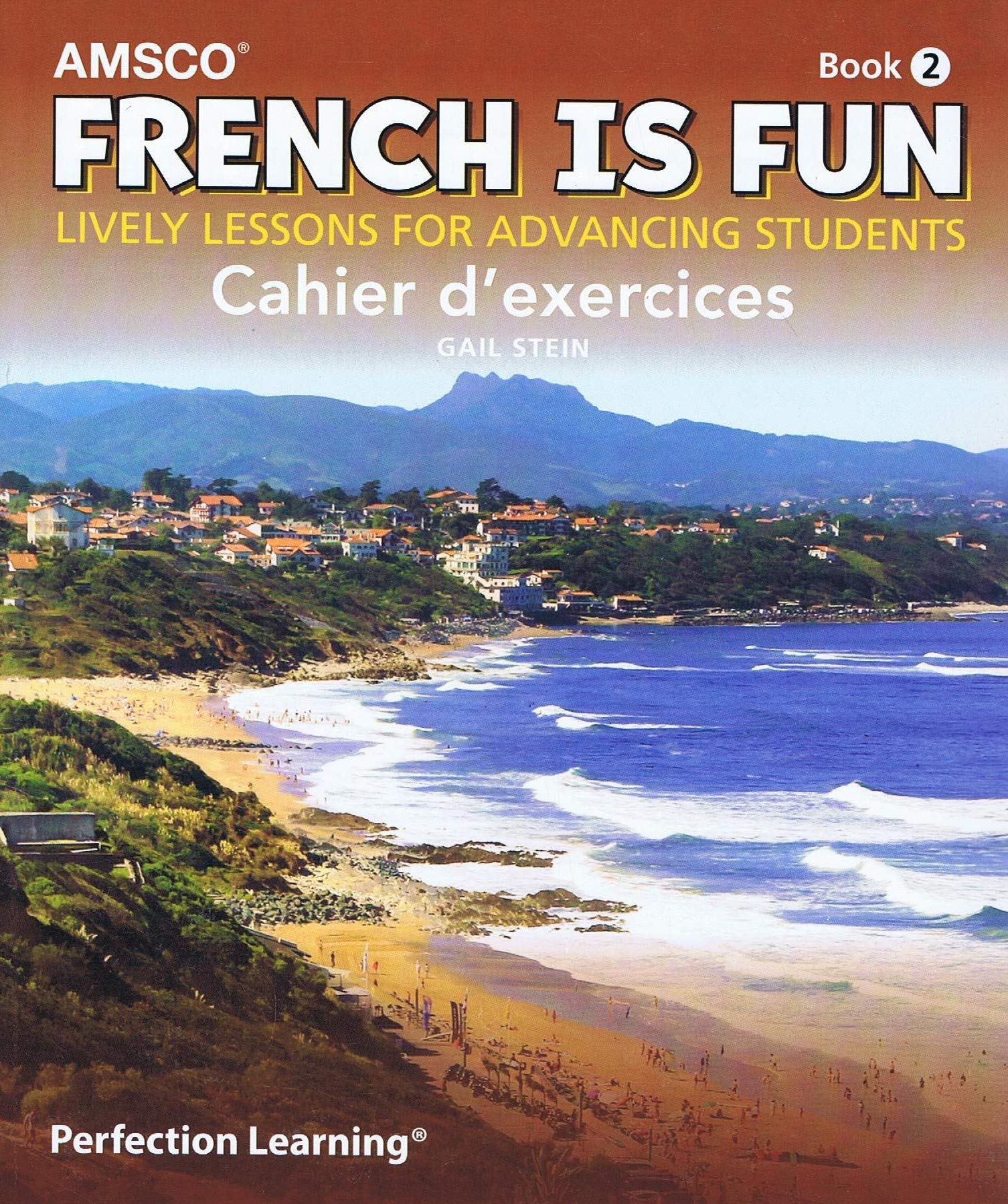 French Is Fun: Book 2, Second Edition Companion Workbook (Cahier D ...
