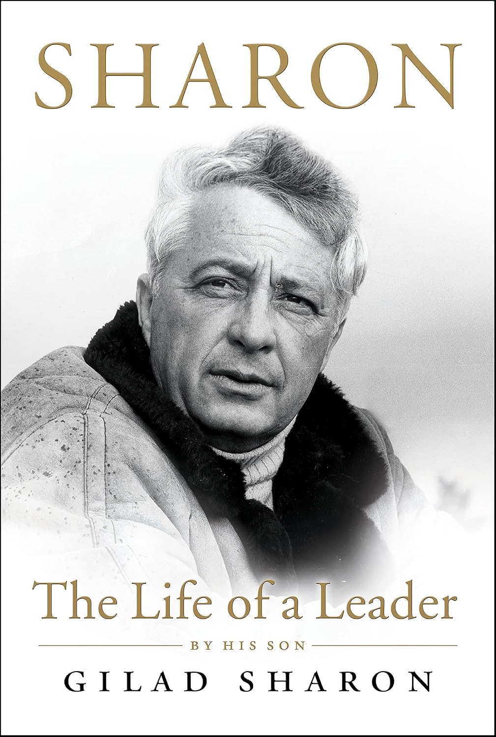 Amazon.com: Sharon: The Life of a Leader eBook : Sharon, Gilad: Kindle ...
