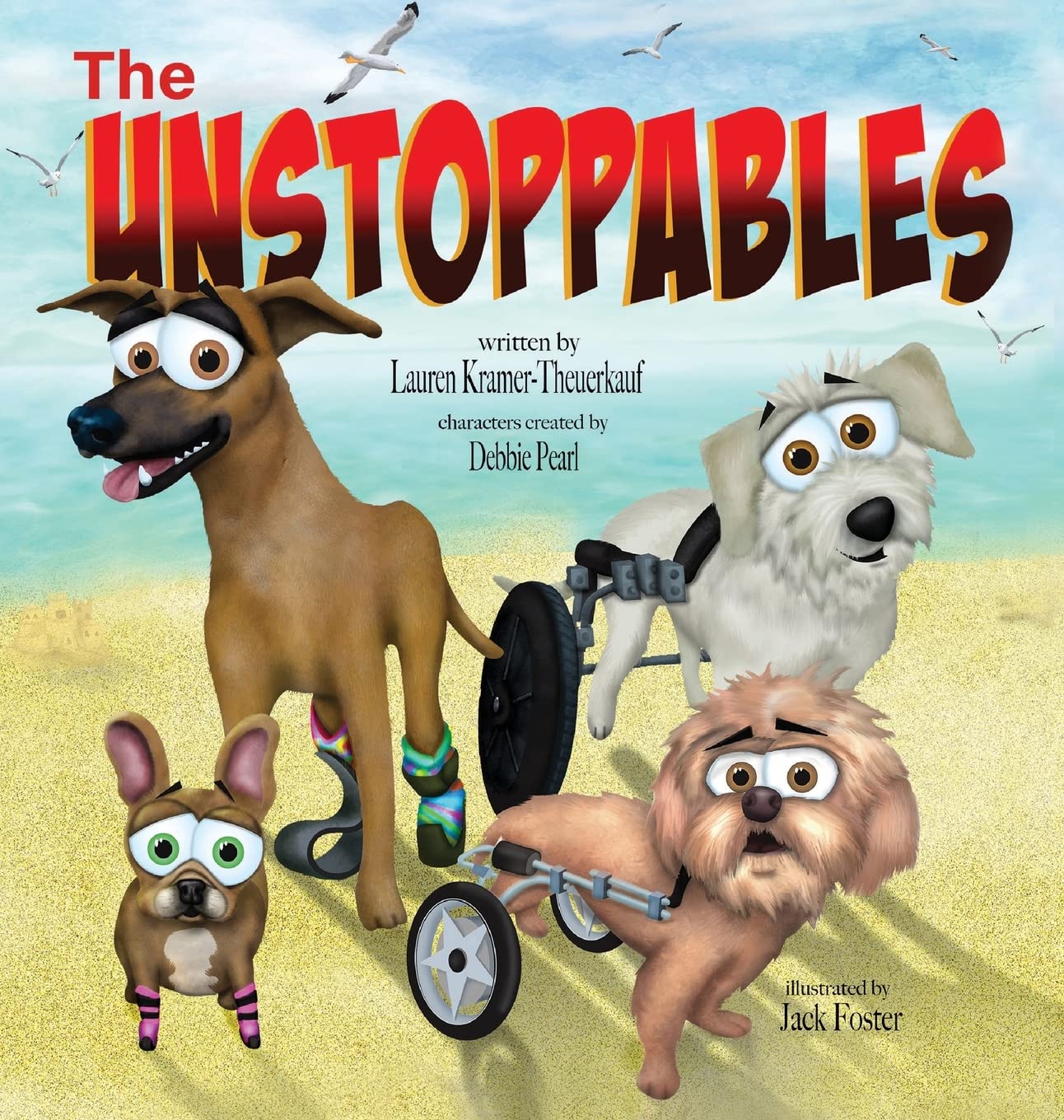 The Unstoppables: Kramer-Theurkauf, Lauren, Pearl, Debbie, Foster, Jack ...