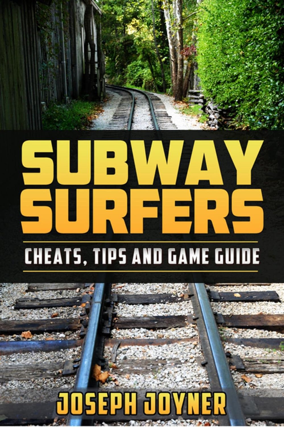 Subway Surfers: Cheats, Tips and Game Guide eBook : Joyner, Joseph ...
