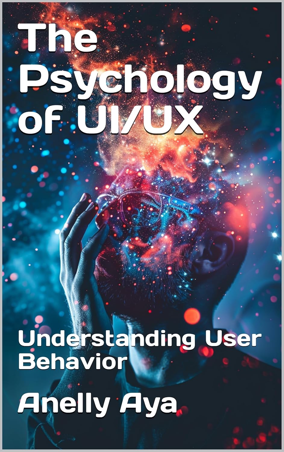 The Psychology of UI/UX : Understanding User Behavior , Aya, Anelly ...