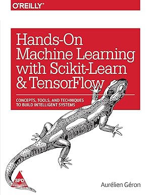 Buy HANDS ON MACHINE LEARNING WITH SCIKIT-LEARN & TENSORFLOW: Concepts, Tools, and Techniques to ...