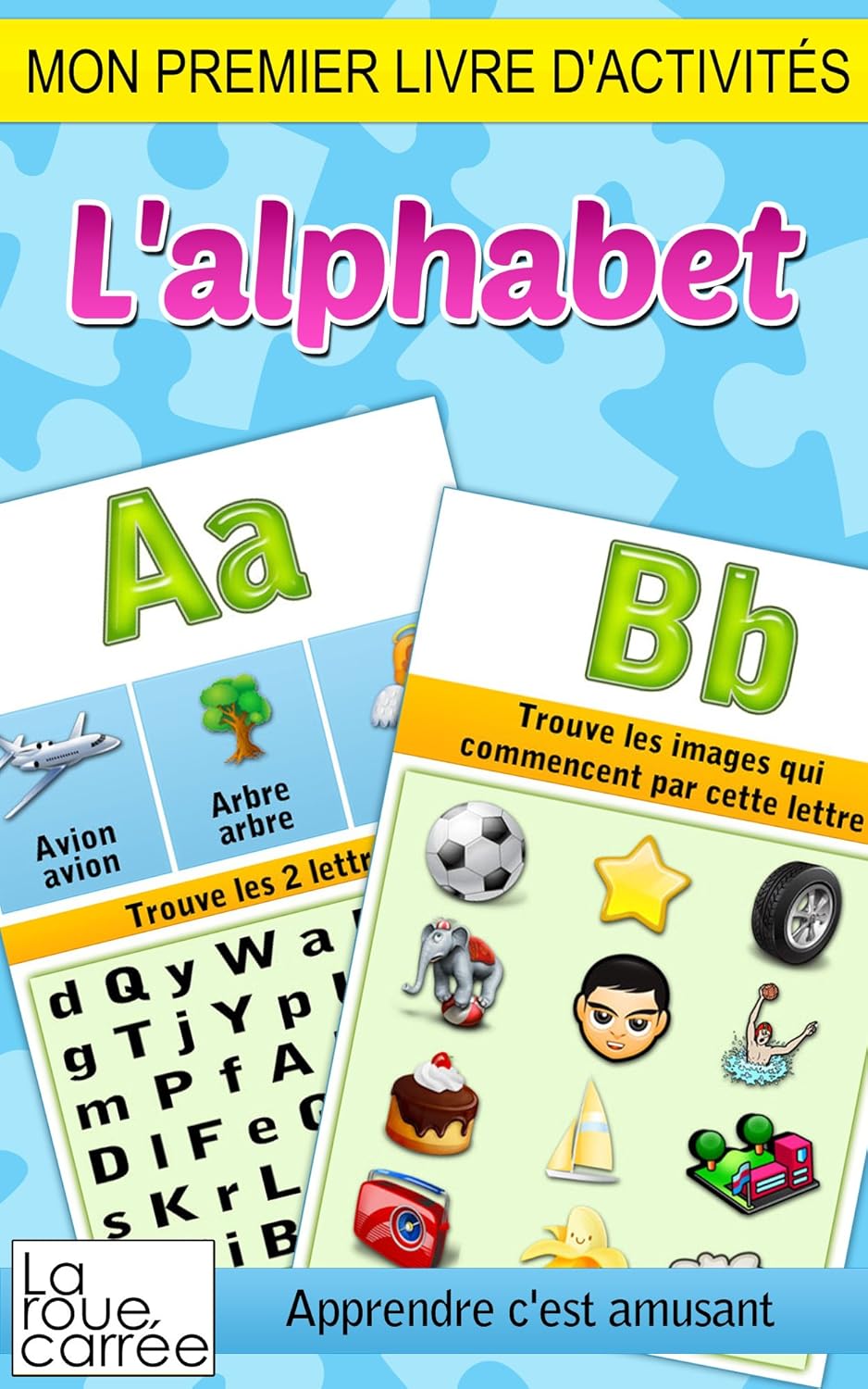 Mon premier livre d’activités - L’alphabet (Apprendre c'est amusant t ...