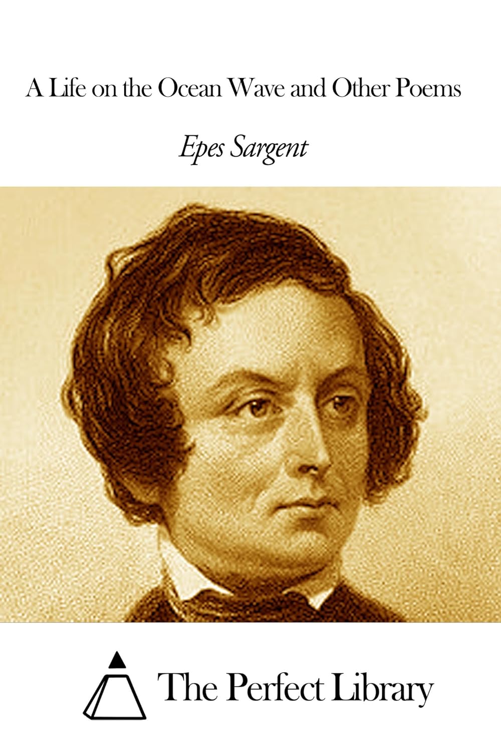 Amazon.com: A Life on the Ocean Wave and Other Poems eBook : Sargent ...