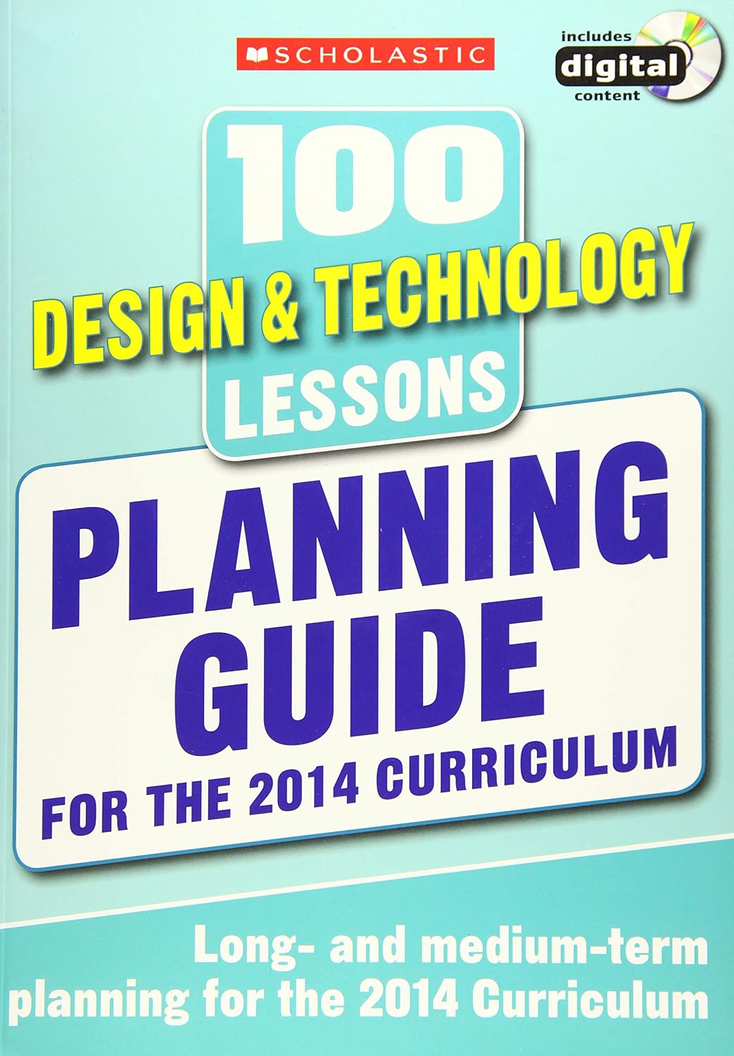 100 Design & Technology Lessons: Planning Guide (100 Lessons - New ...