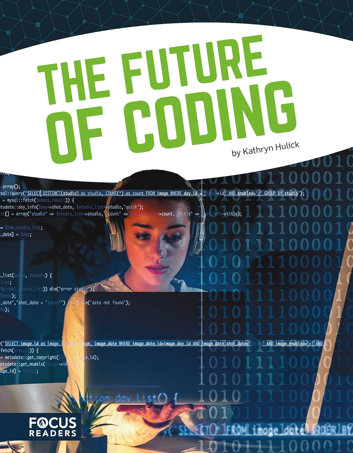 The Future of Coding (Coding (Set of 4)): Hulick, Kathryn ...