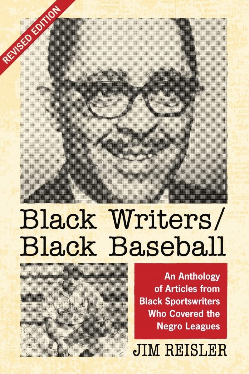 Black Writers/Black Baseball: An Anthology of Articles from Black ...