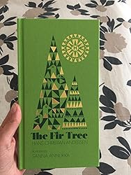 The Fir Tree: Andersen, Hans Christian, Annukka, Sanna: 9780091944339 ...