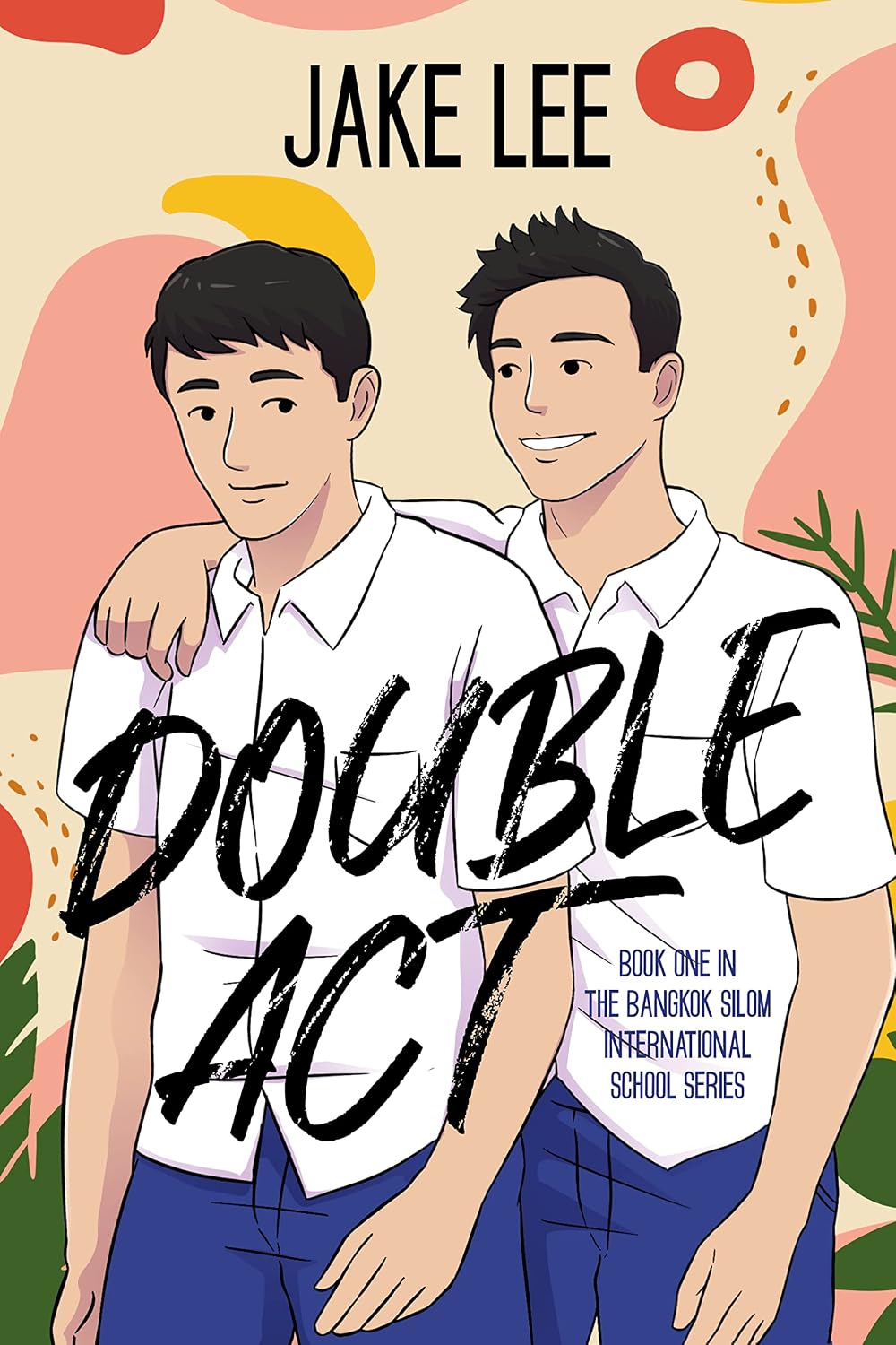 Double Act (Bangkok Silom International School Series Book 1) - Kindle ...