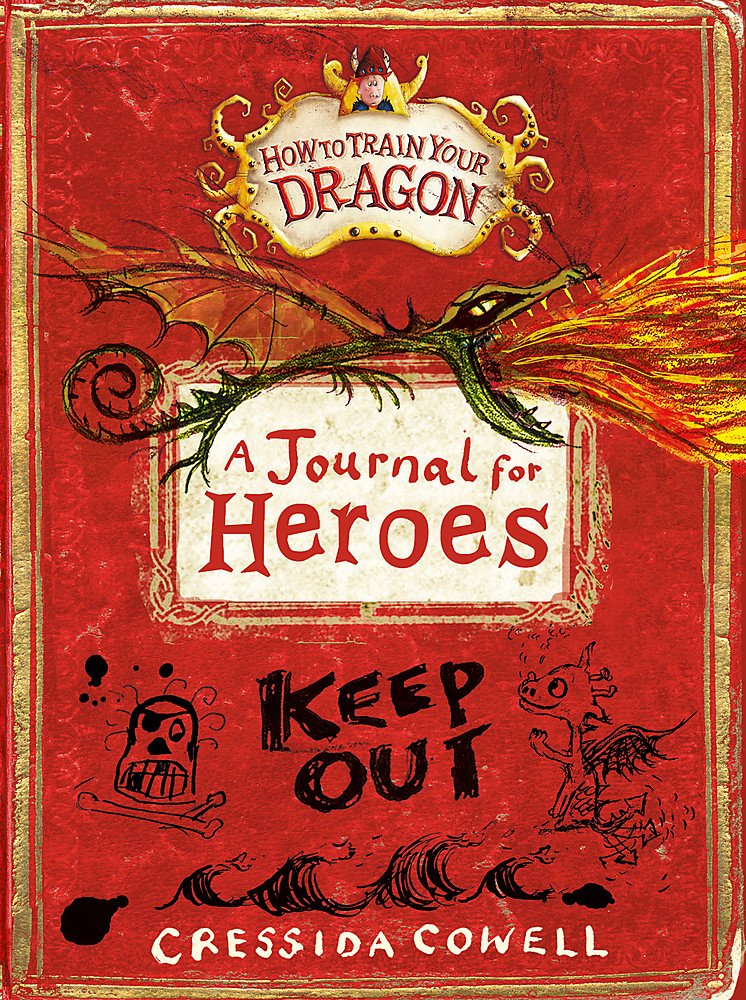 How to Train Your Dragon: A Journal for Heroes: Cowell, Cressida ...