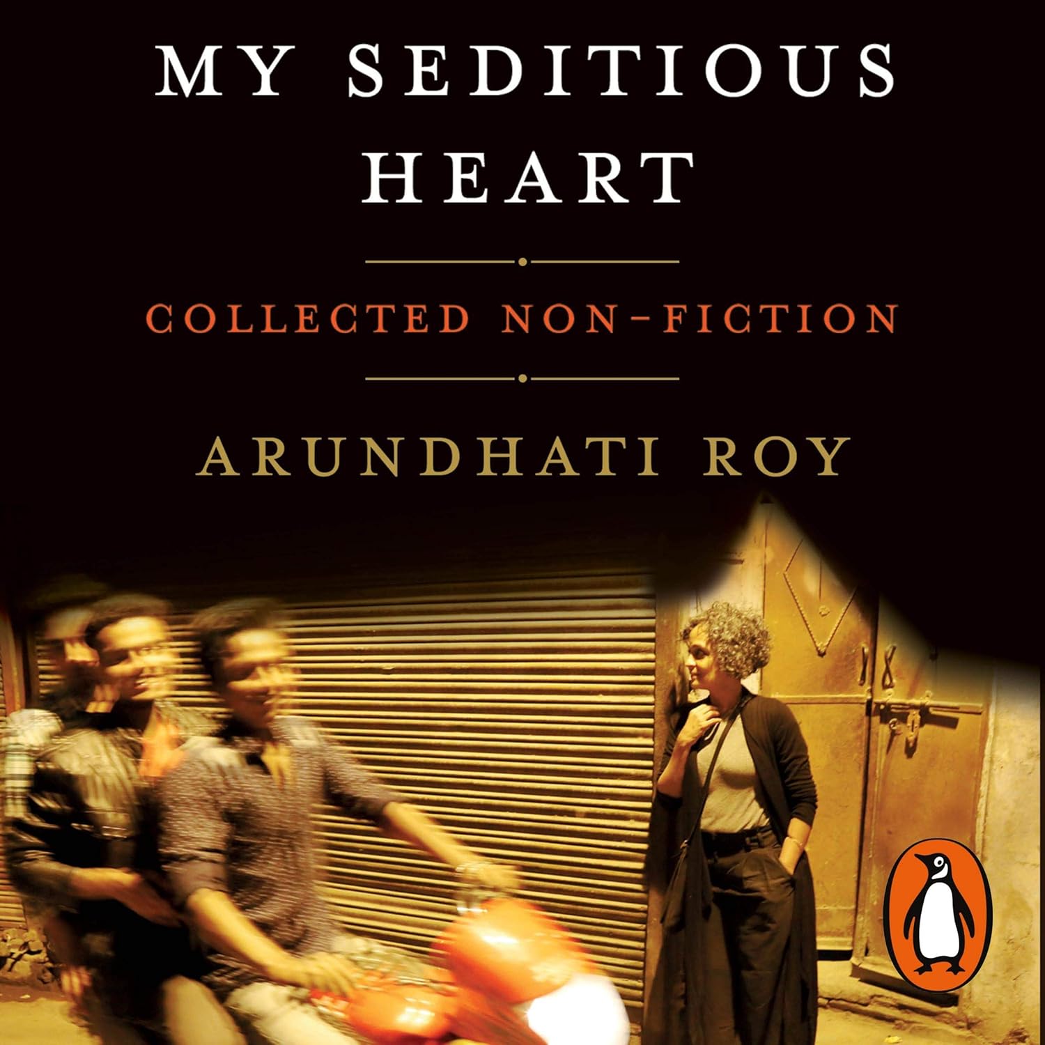 My Seditious Heart (Audio Download): Arundhati Roy, Tania Rodrigues ...