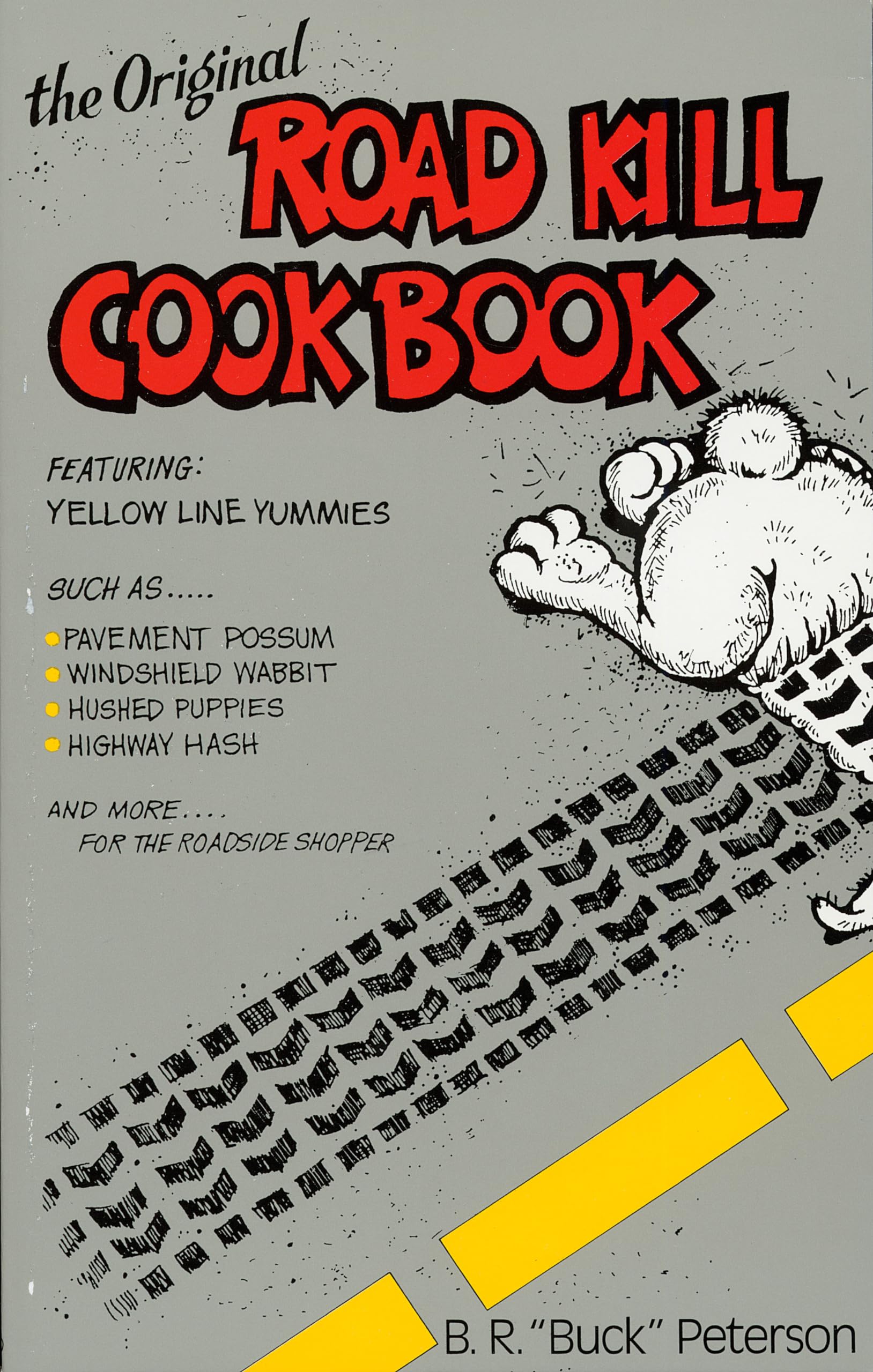 The Original Road Kill Cookbook: Peterson, Buck, Mclean, J. Angus ...