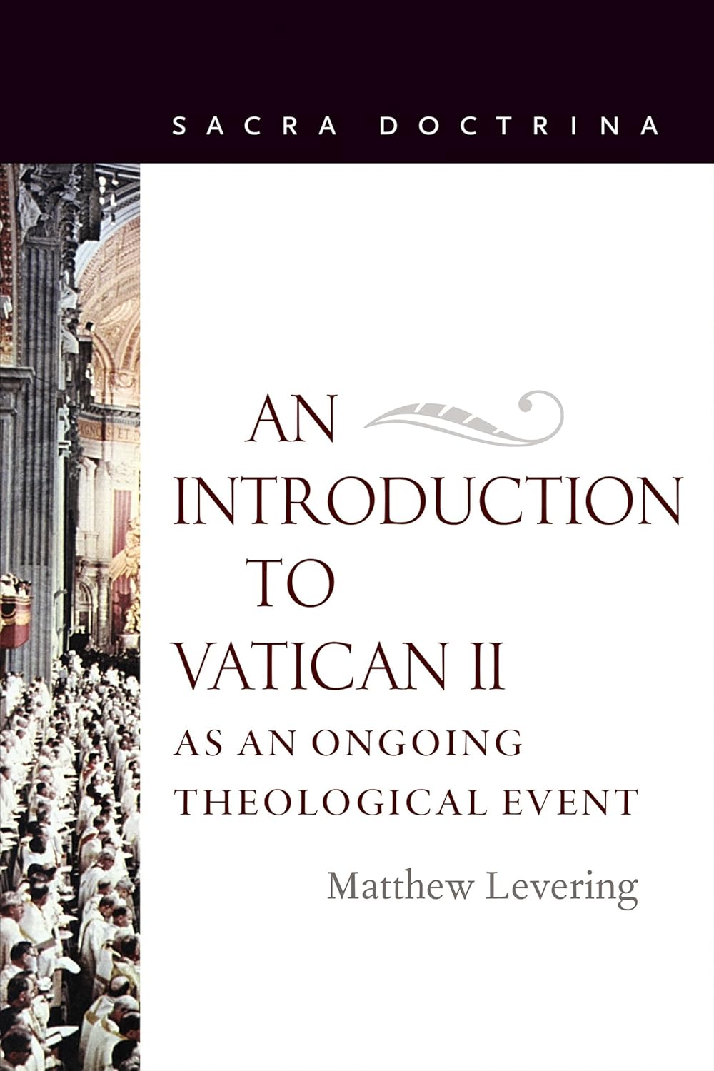 An Introduction to Vatican II as an Ongoing Theological Event (Sacra ...