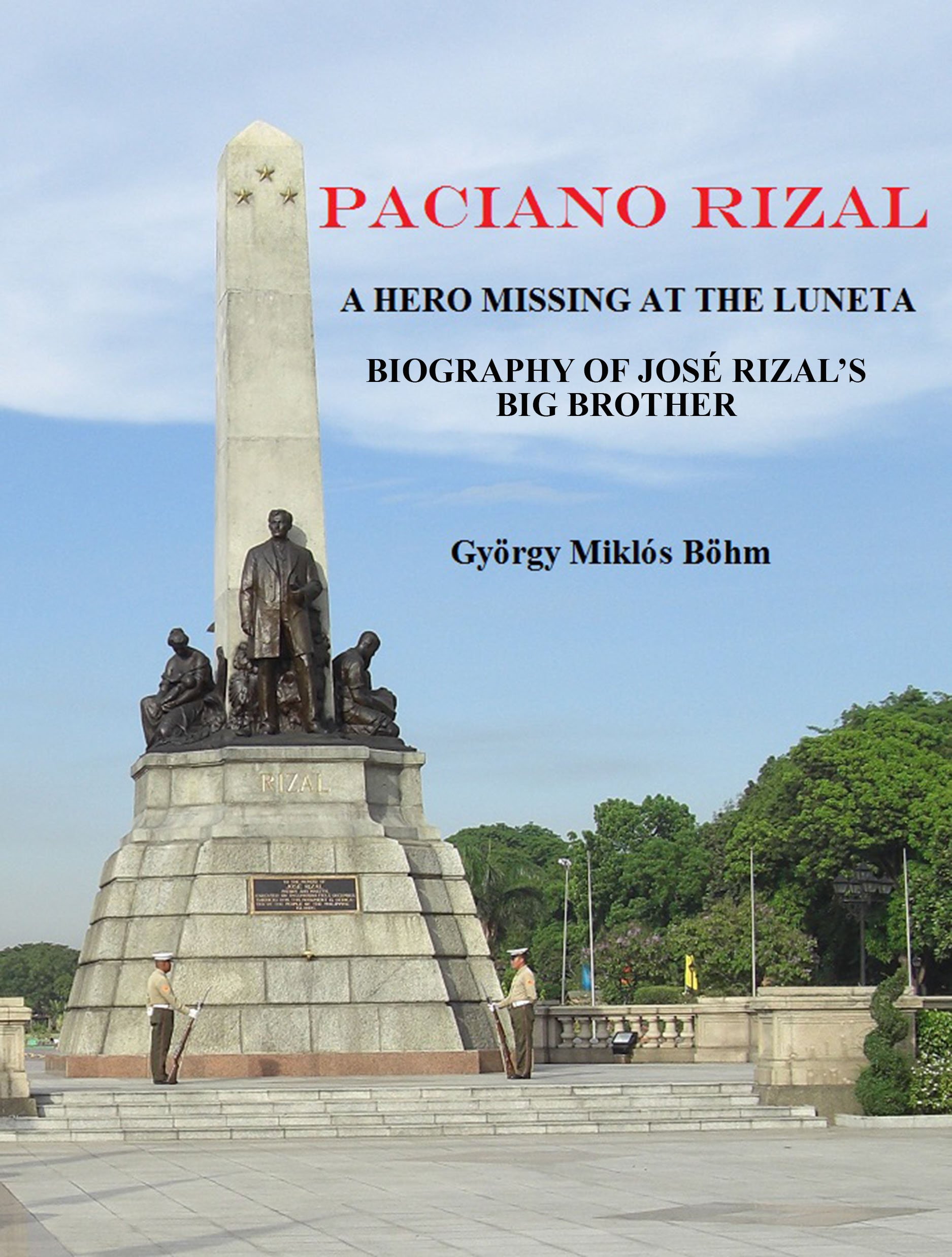 Paciano Rizal A Hero Missing At The Luneta Biography Jose | Desertcart ...