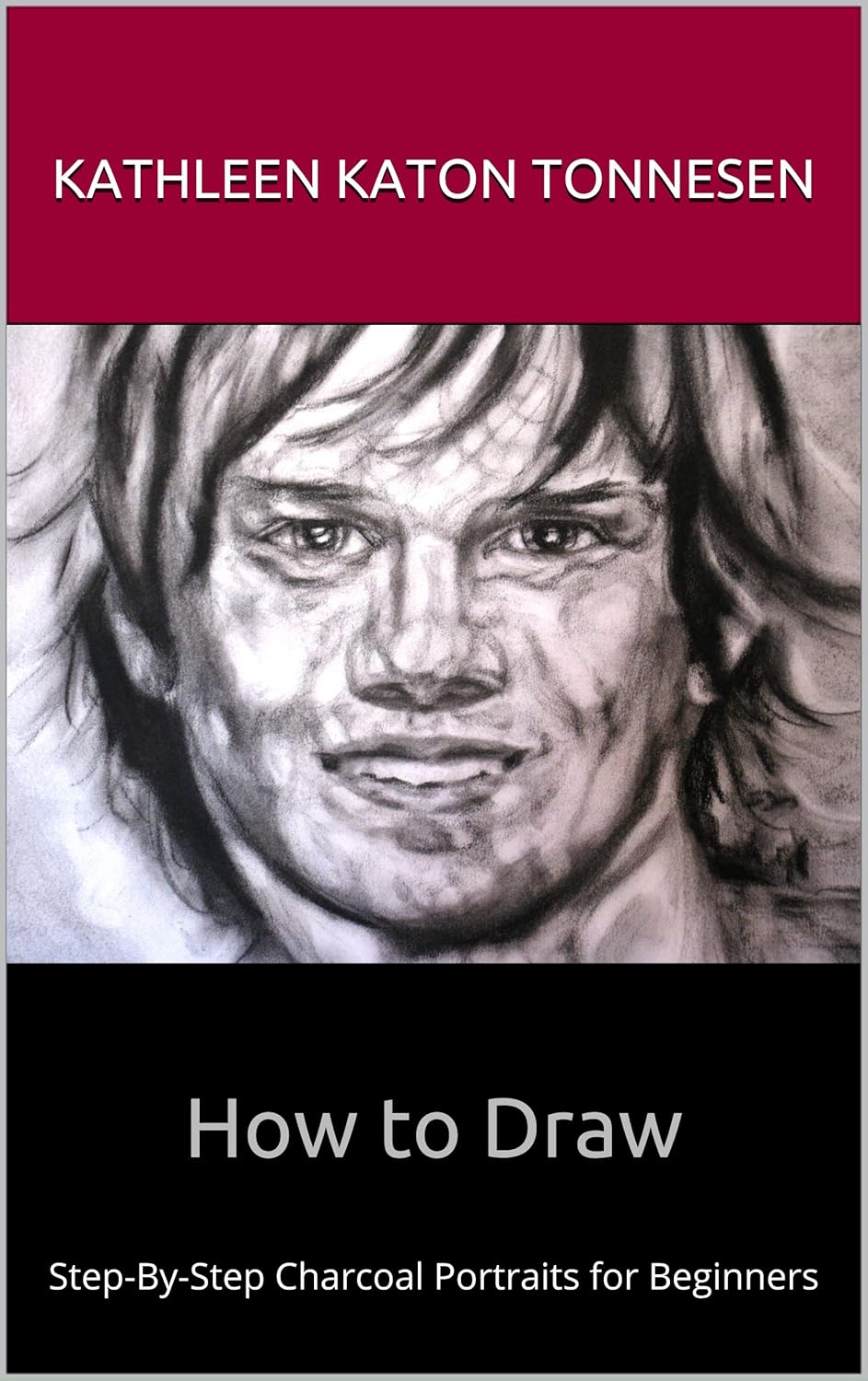 How To Draw Step By Step Charcoal Portraits For Beginners EBook how-to-draw-step-by-step-charcoal-portraits-for-beginners-ebook