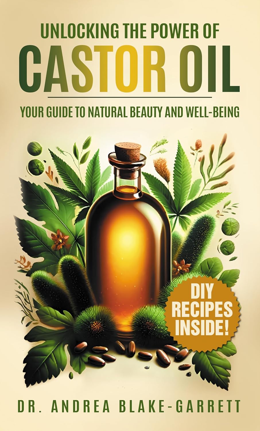 Amazon.com: Unlocking the Power of Castor Oil : Your Guide to Natural ...
