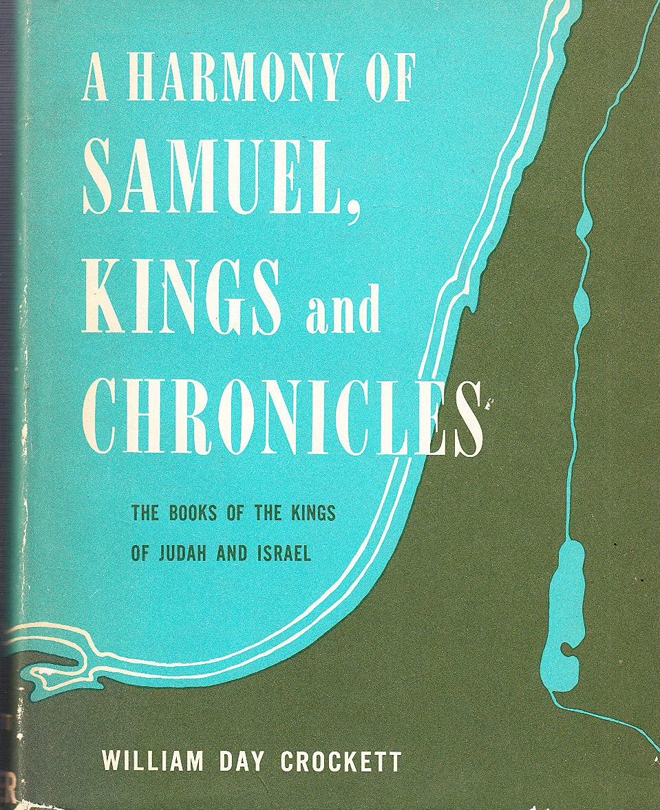 Harmony of Samuel, Kings and Chronicles: Crockett, William D ...