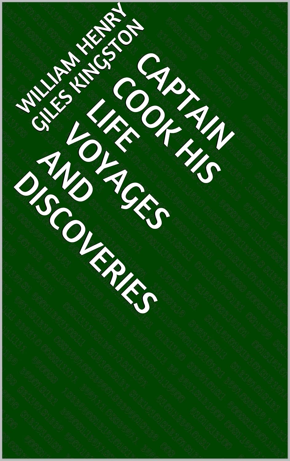 Captain Cook His Life Voyages and Discoveries - Kindle edition by ...