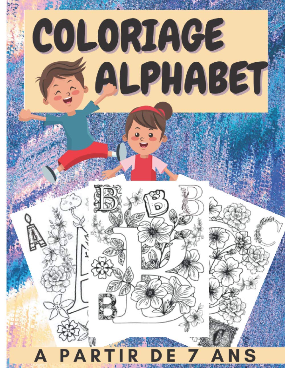Coloriage Alphabet A Partir De 7 Ans Abecedaire Fleurs Le | Desertcart ...