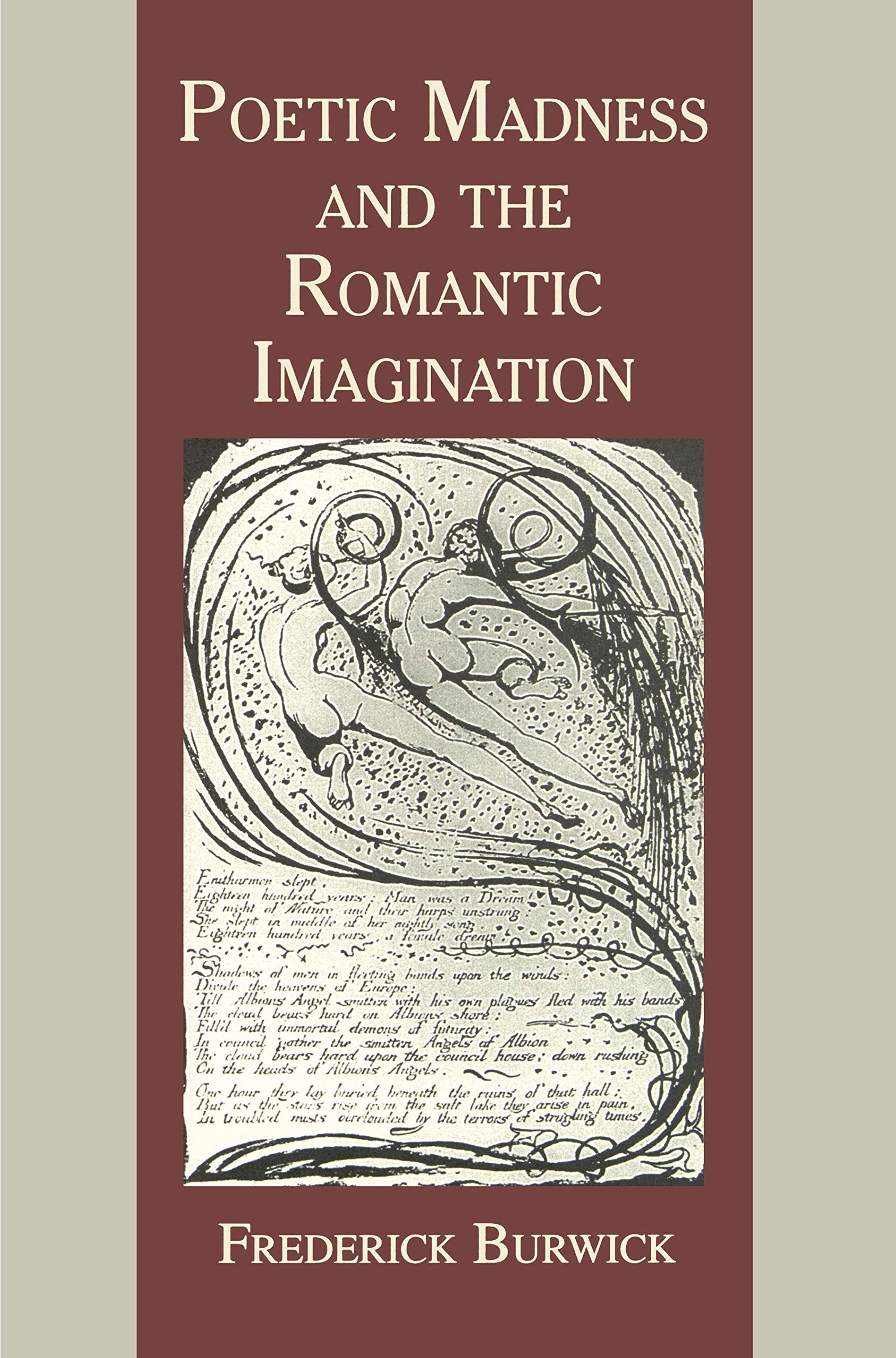 Poetic Madness and the Romantic Imagination: Burwick, Frederick ...