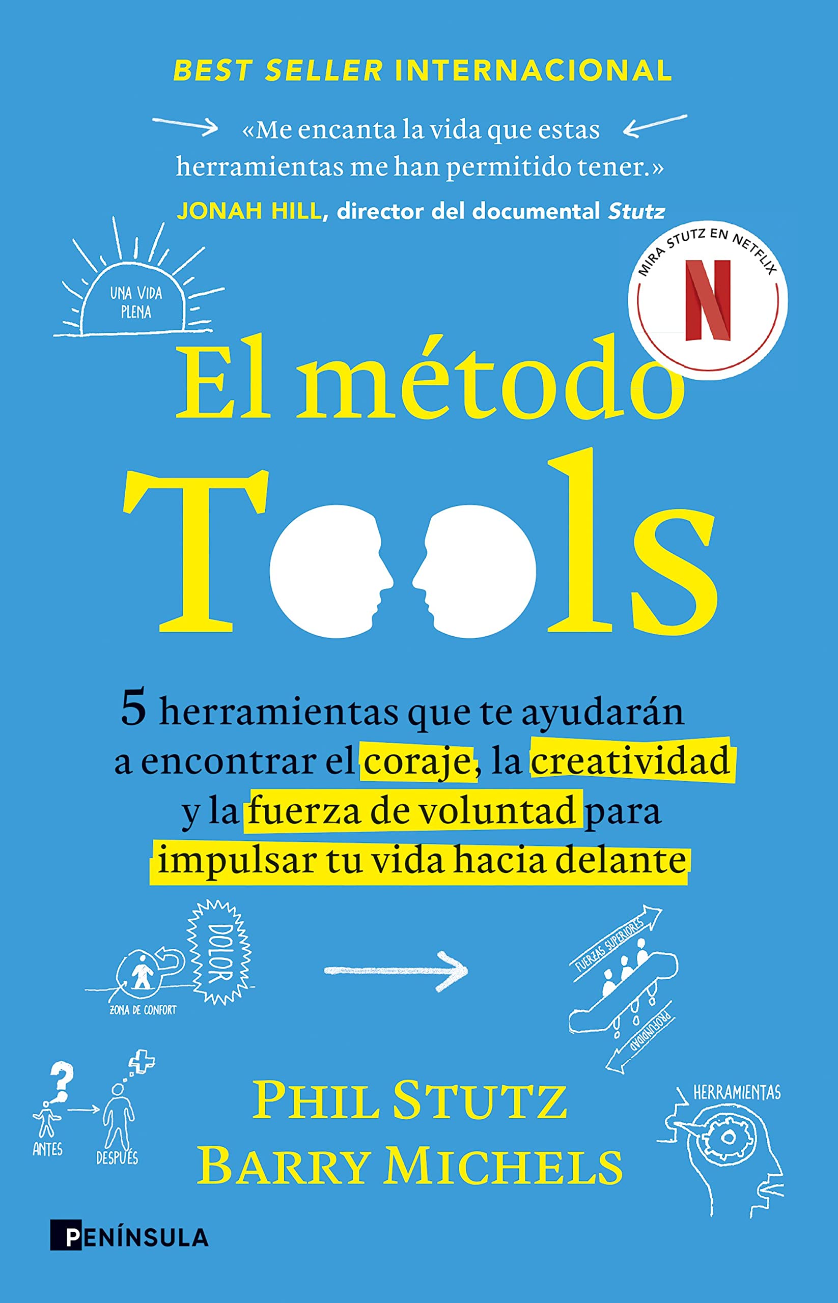 El método Tools: Cinco herramientas que te ayudarán a encontrar el coraje, la creatividad y la ...