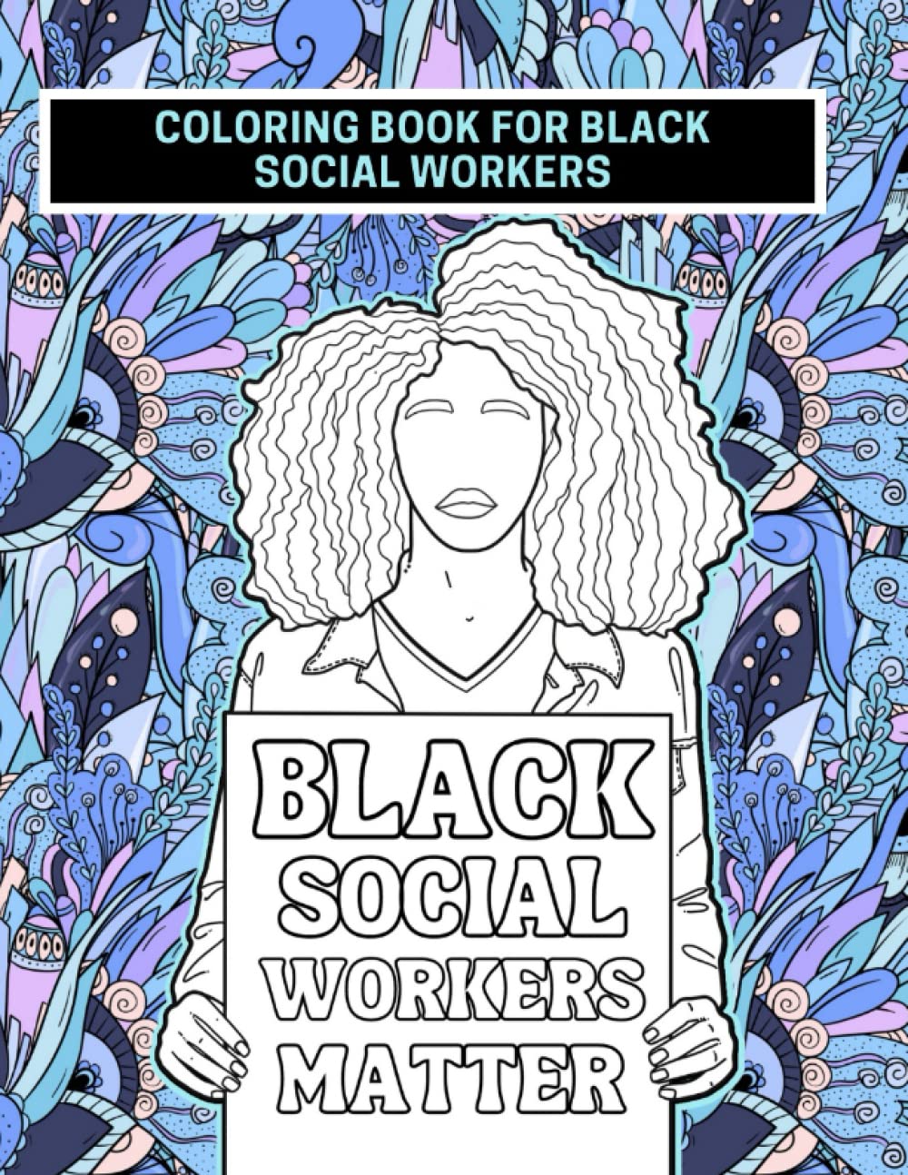 Social Worker Coloring Book: Social Work Appreciation Gift for Social ...