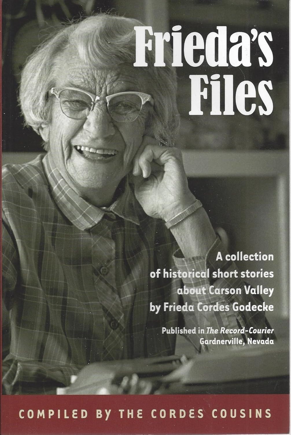 Frieda's Files - A Collection of Historical Short Stories About Carson ...