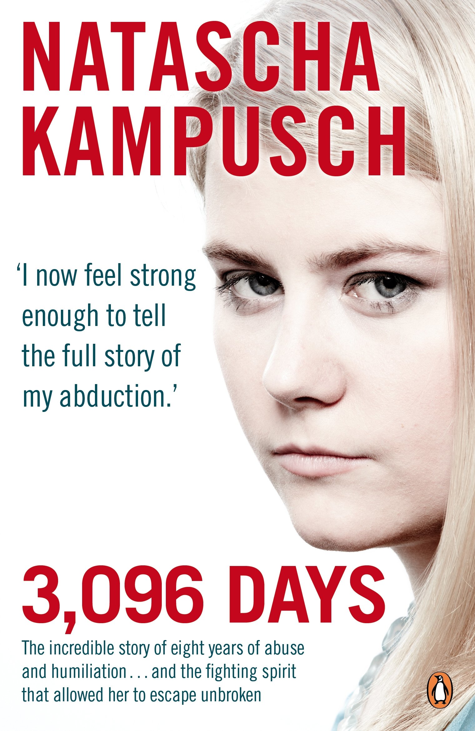 3,096 Days: The Incredible Story of Eight Years of Abuse and ...