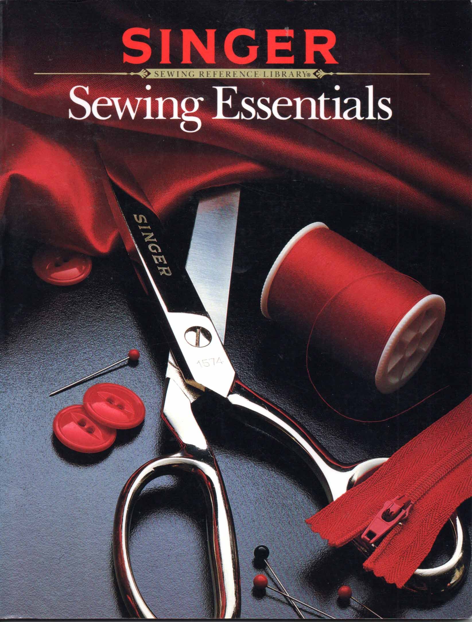 Sewing Essentials Volume 1 (Singer Sewing Reference Library): Cy ...