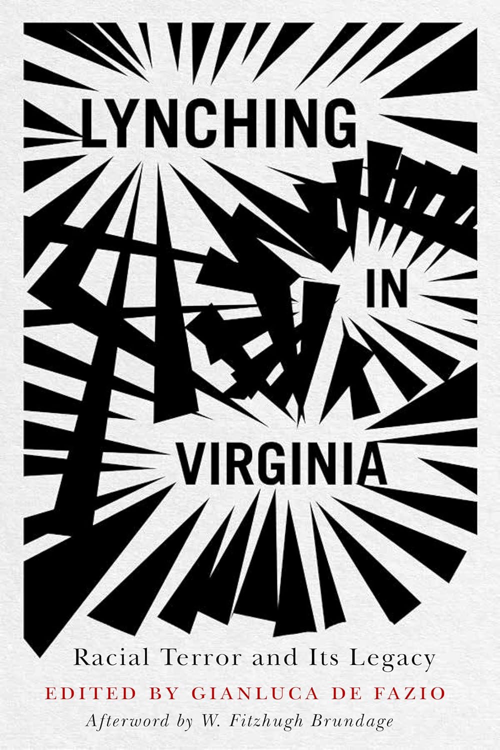 Lynching in Virginia: Racial Terror and Its Legacy (The American South ...