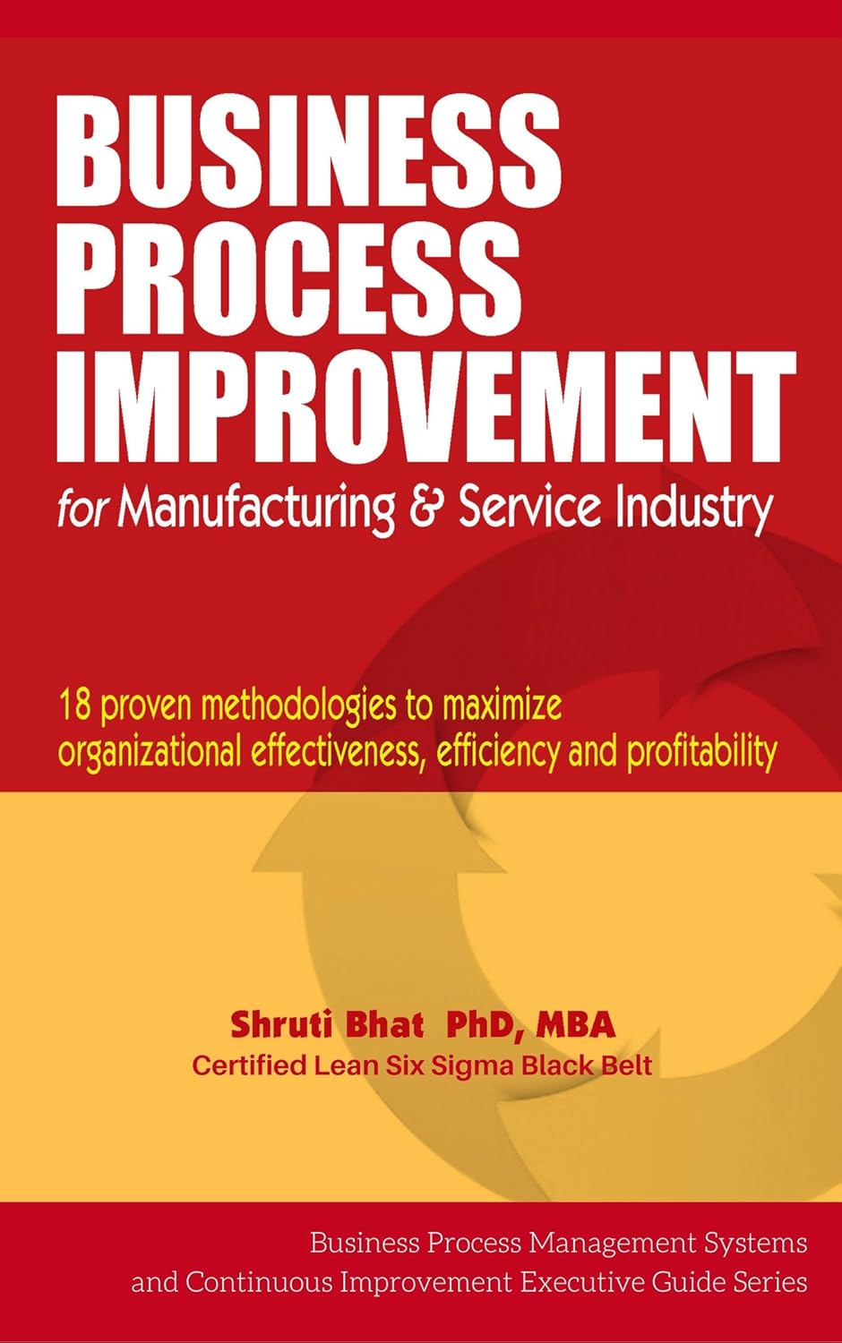 Business Process Improvement For Manufacturing And Service Industry- 18 ...