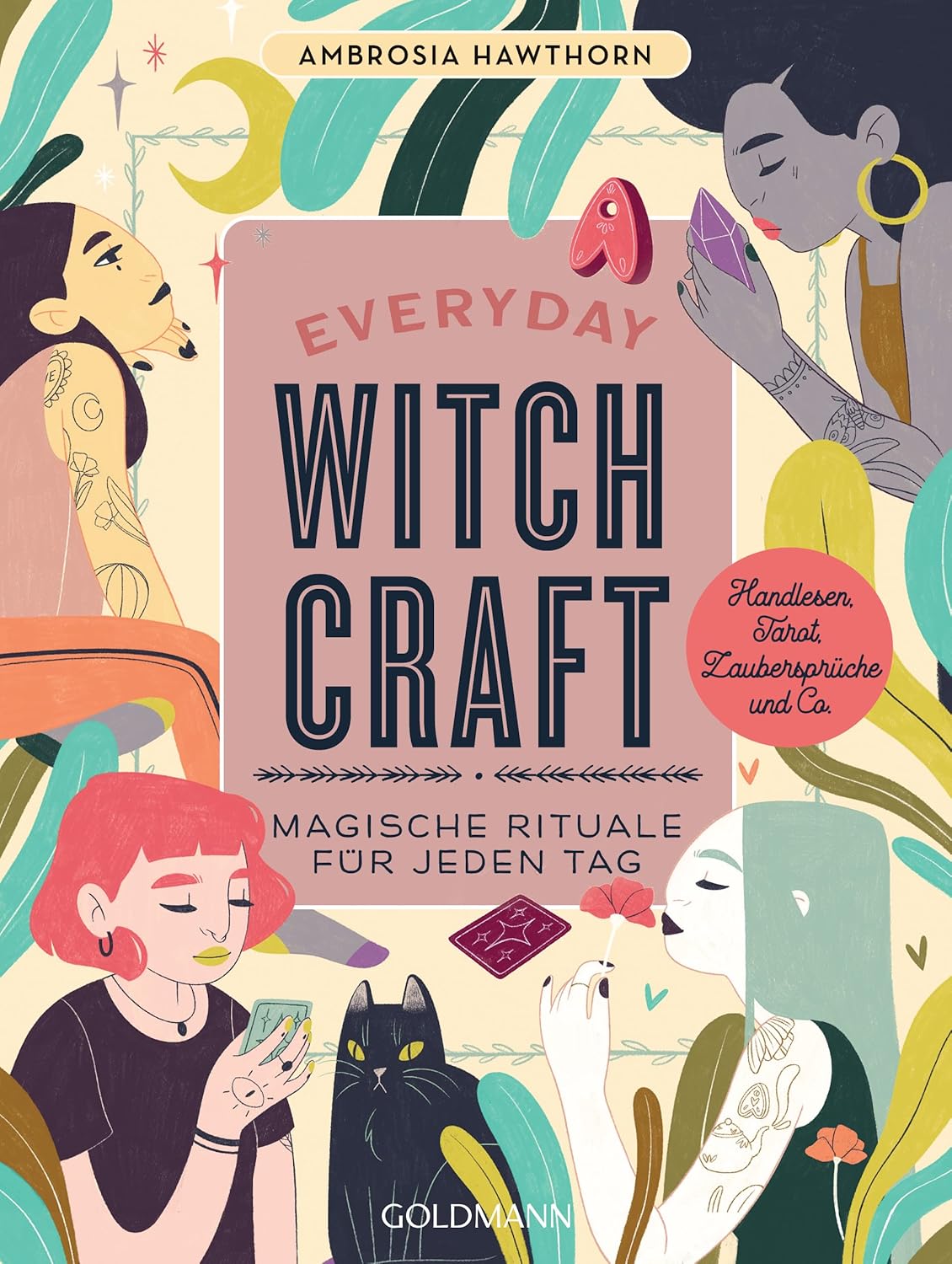 Everyday Witchcraft: Magische Rituale für jeden Tag - Handlesen, Tarot ...