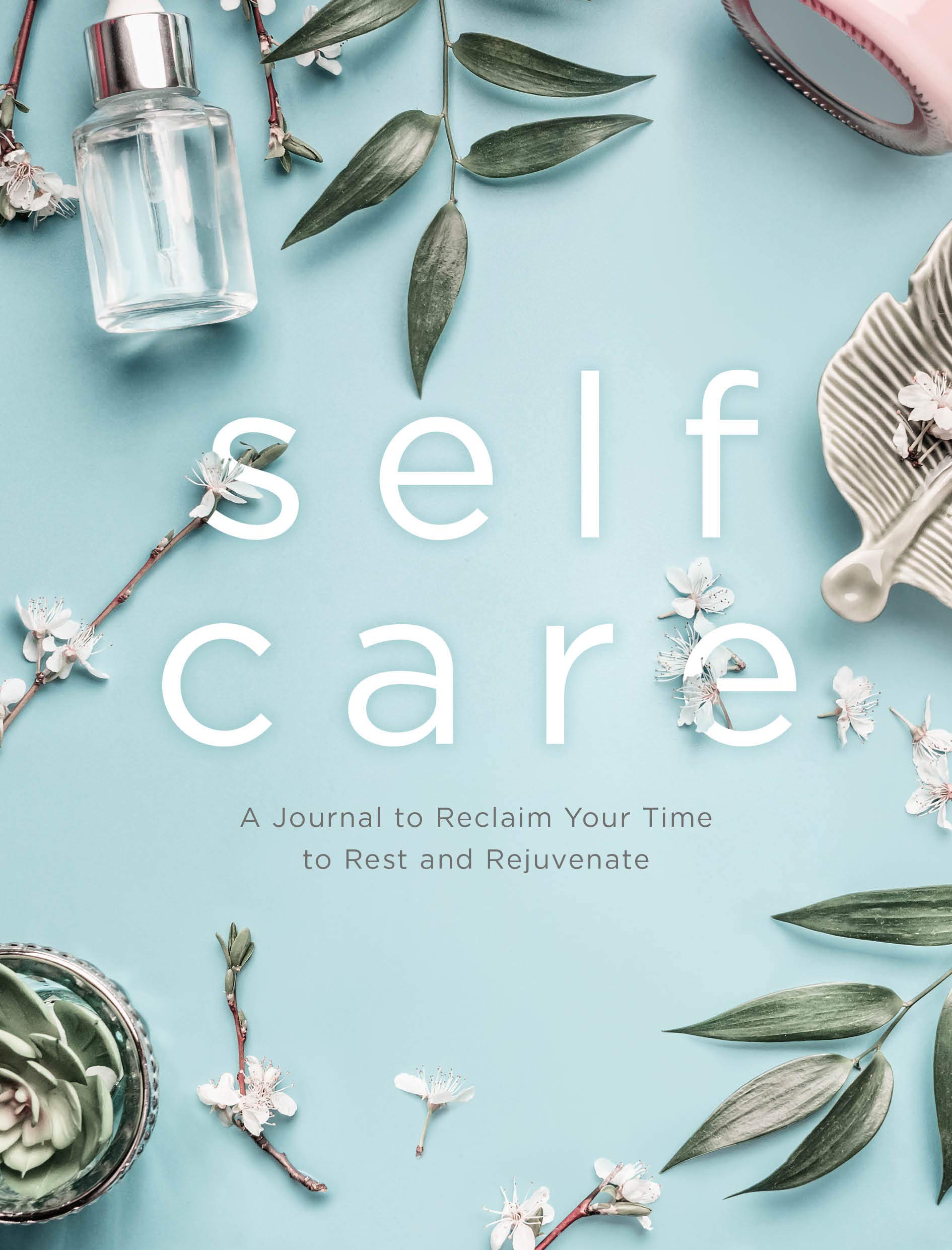 Amazon.com: Self Care: A Journal to Reclaim Your Time to Rest and ...