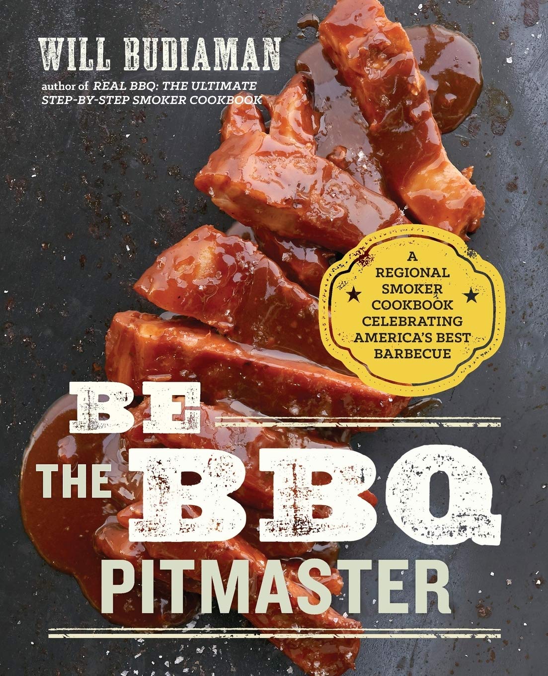 Be the BBQ Pitmaster: A Regional Smoker Cookbook Celebrating America's ...