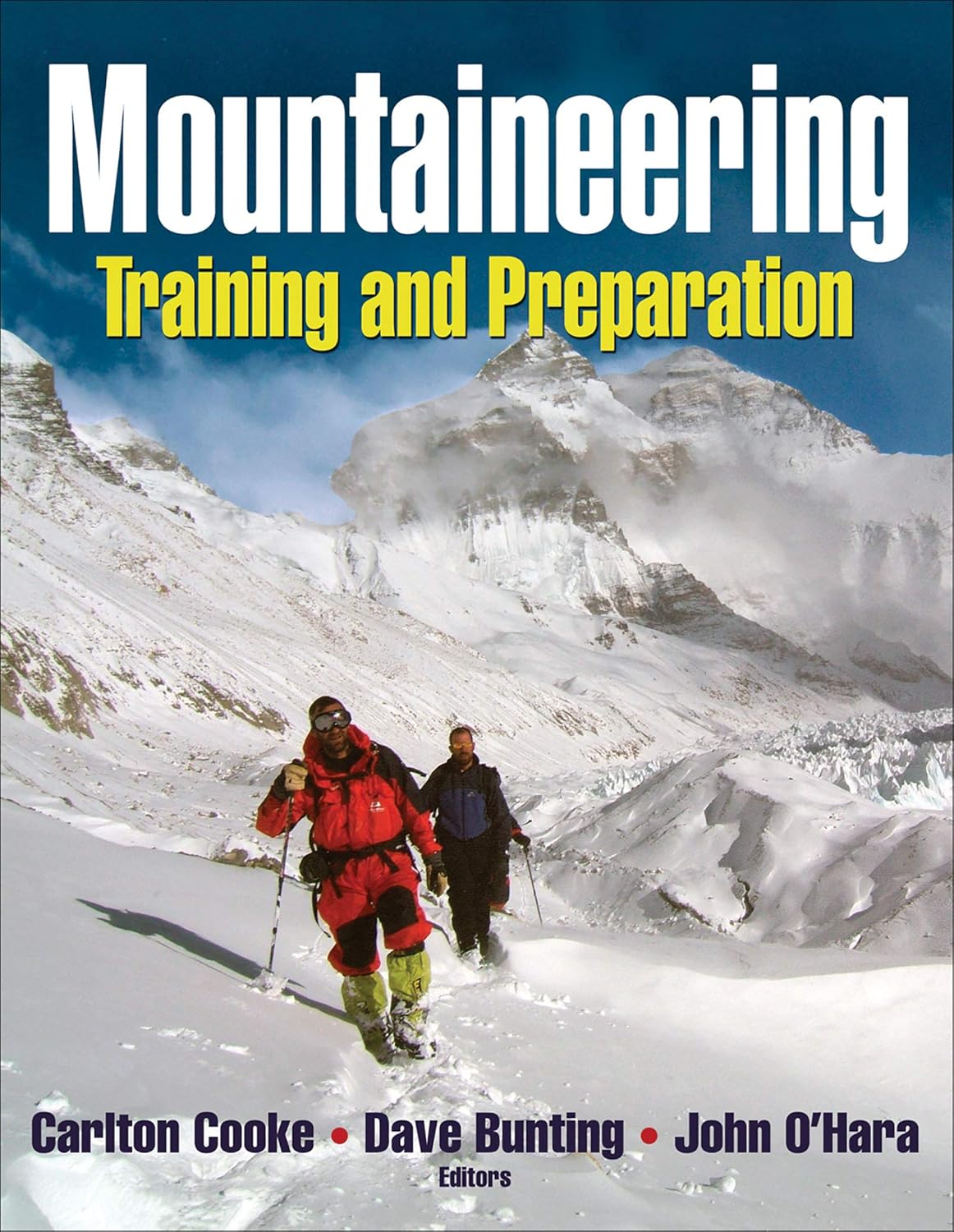 Mountaineering: Training and Preparation: Cooke, Carlton, Bunting, Dave ...