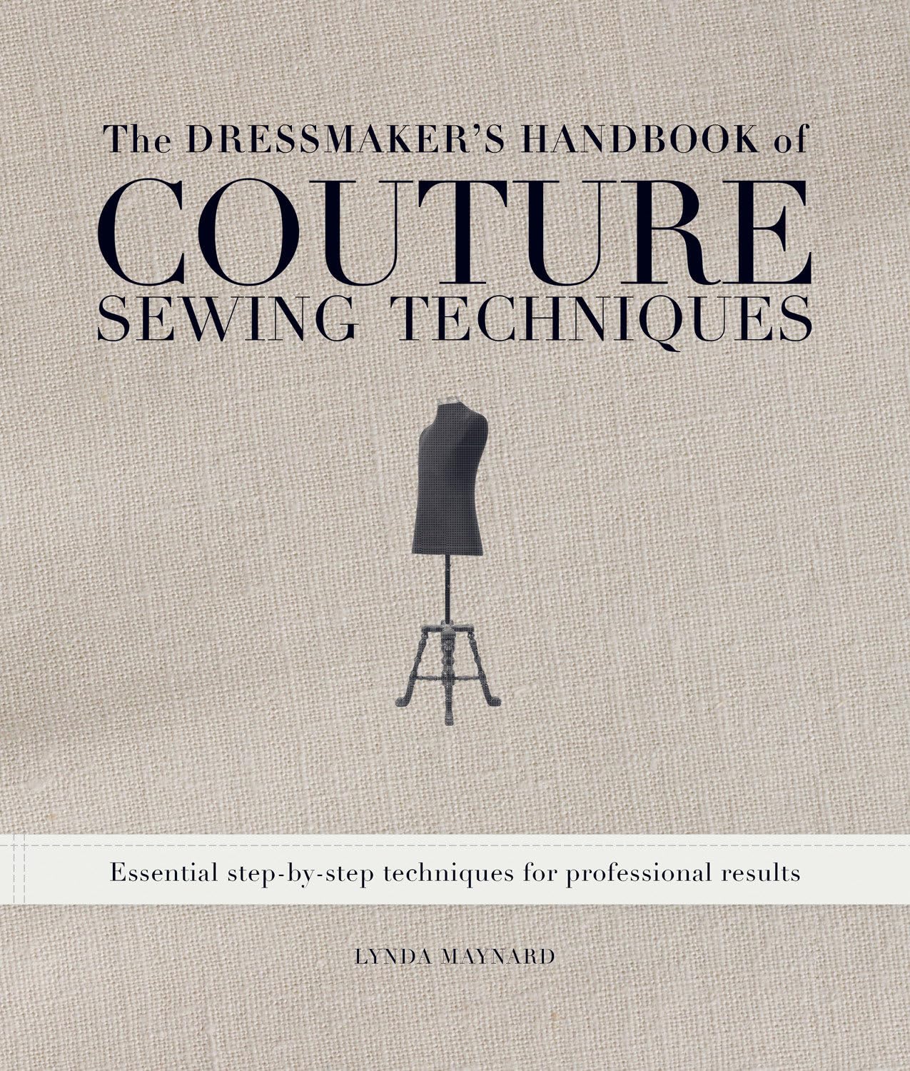 The Dressmaker's Handbook of Couture Sewing Techniques: Essential Step ...