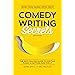 Comedy Writing Secrets: The Best-Selling Book on How to Think Funny ...