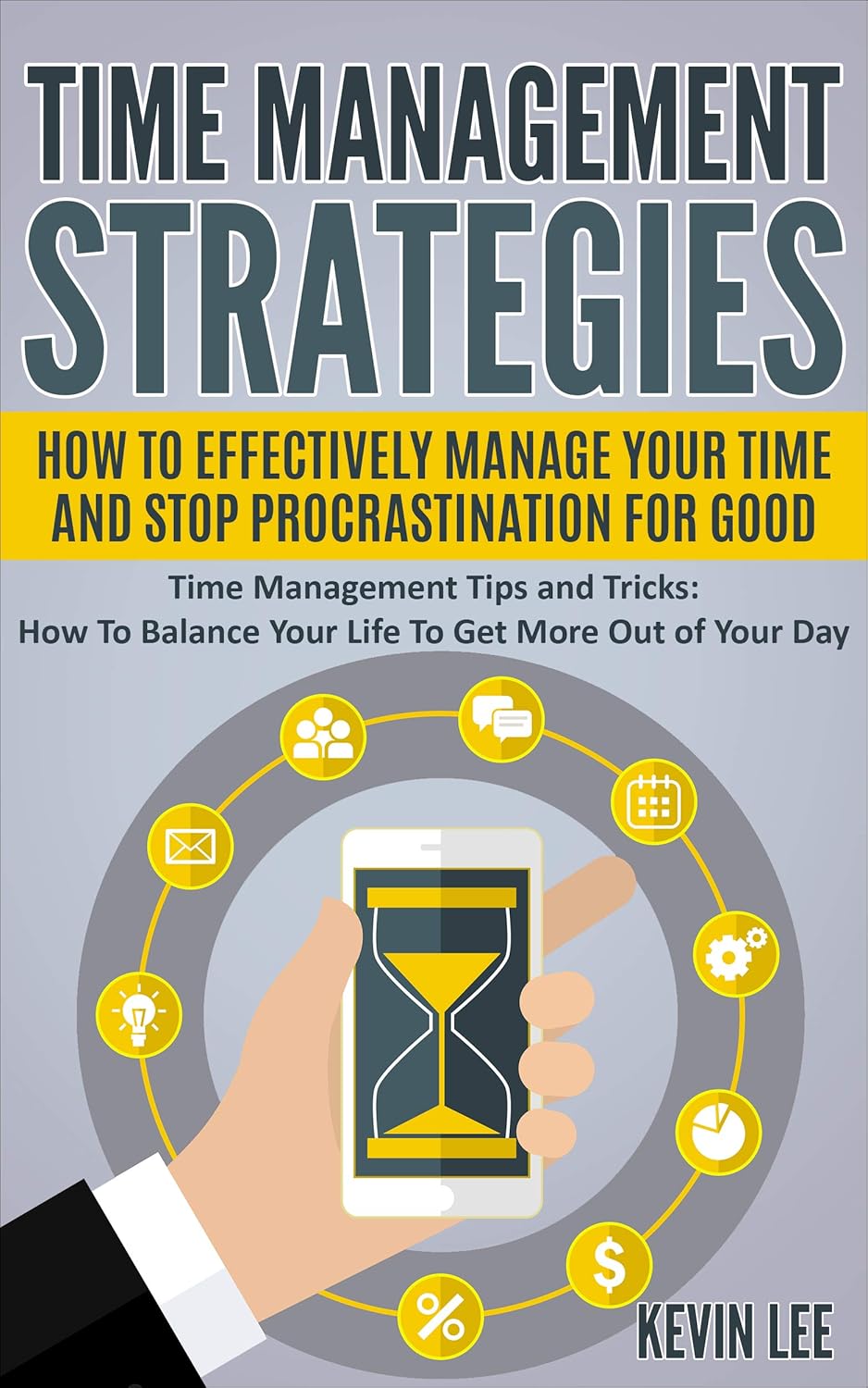 Amazon.com: Time Management Strategies: How To Effectively Manage Your ...