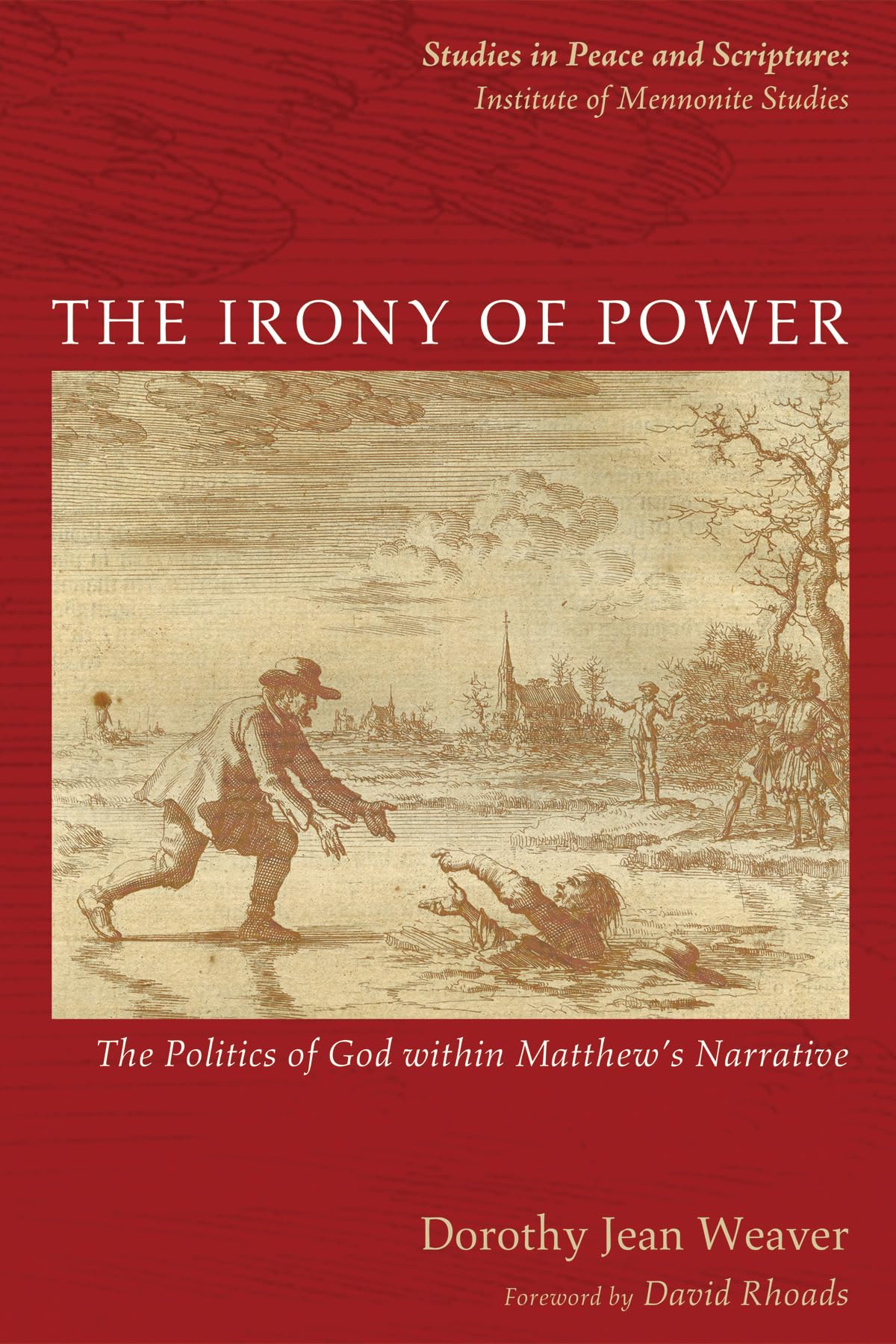 The Irony of Power: The Politics of God within Matthew's Narrative ...