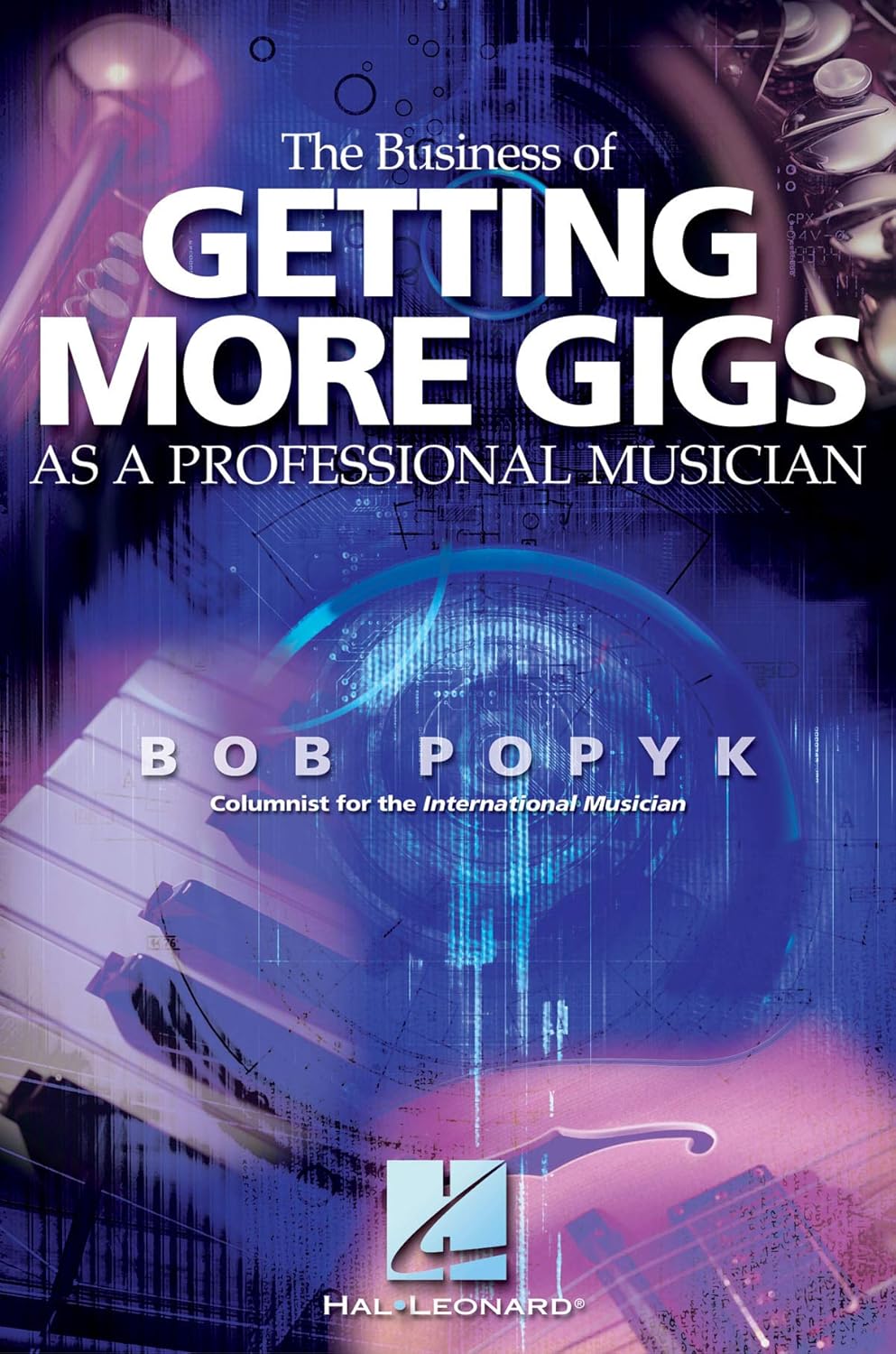 The Business of Getting More Gigs as a Professional Musician: Popyk ...