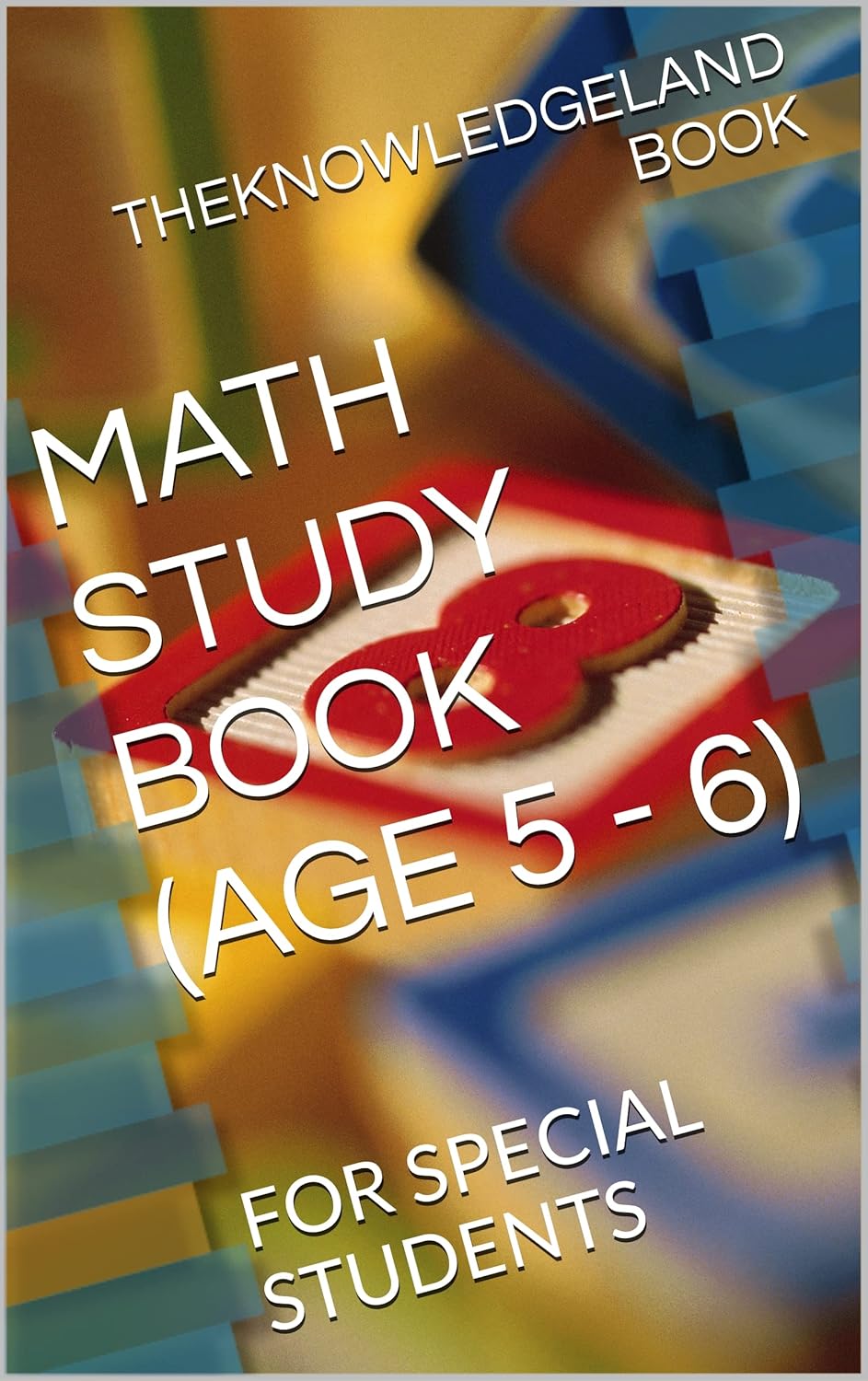 MATH STUDY BOOK (AGE 5 - 6): FOR SPECIAL STUDENTS eBook : BOOK ...