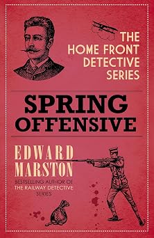 Spring Offensive: The captivating WWI murder mystery series (Home Front ...