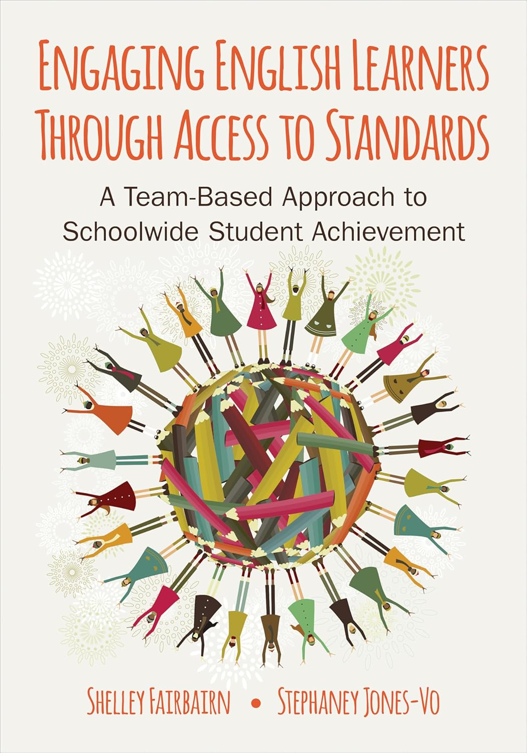 Engaging English Learners Through Access to Standards: A Team-Based ...