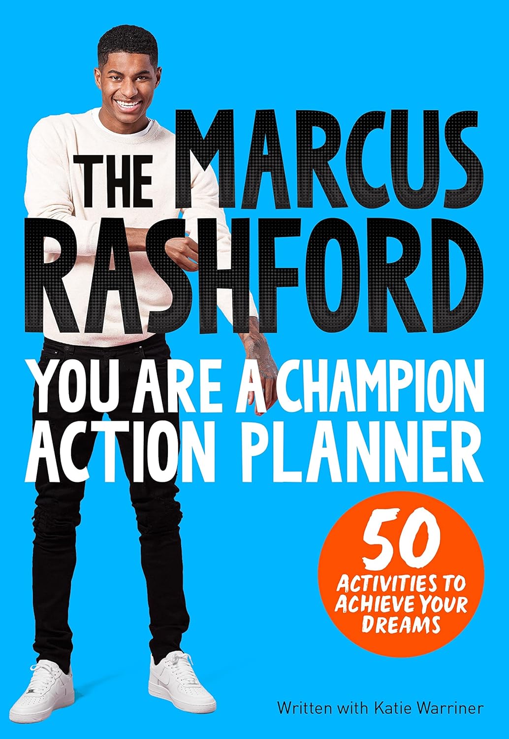 The Marcus Rashford You Are a Champion Action Planner: 50 Activities to ...