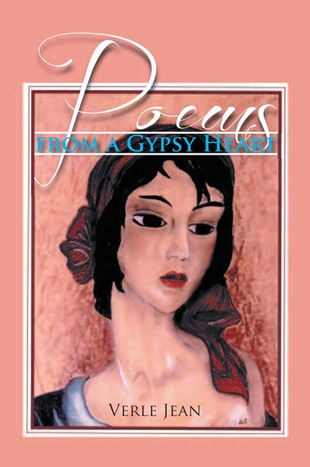 Poems from a Gypsy Heart - Kindle edition by Jean, Verle. Literature ...