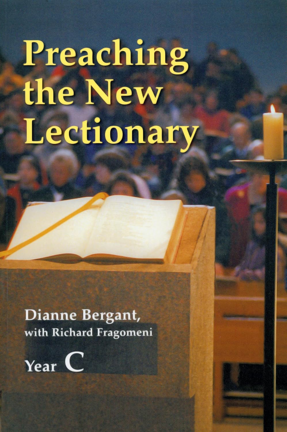 Preaching the New Lectionary: Year C - Kindle edition by Bergant ...