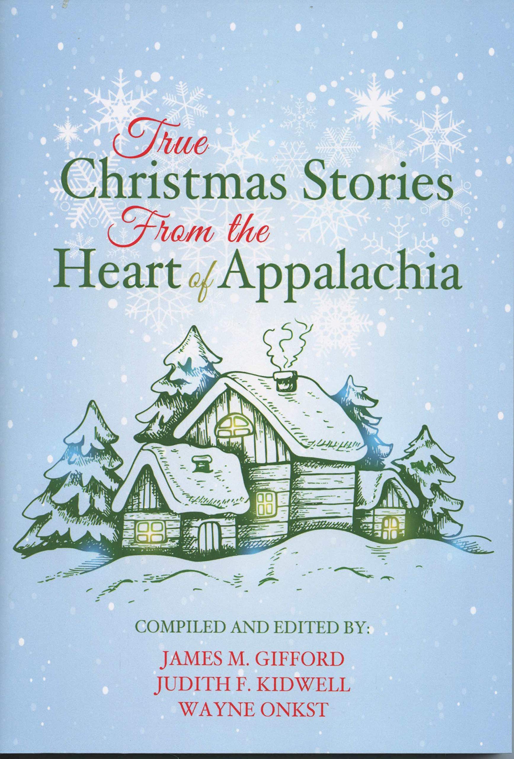 True Christmas Stories From the Heart of Appalachia: James M. Gifford ...