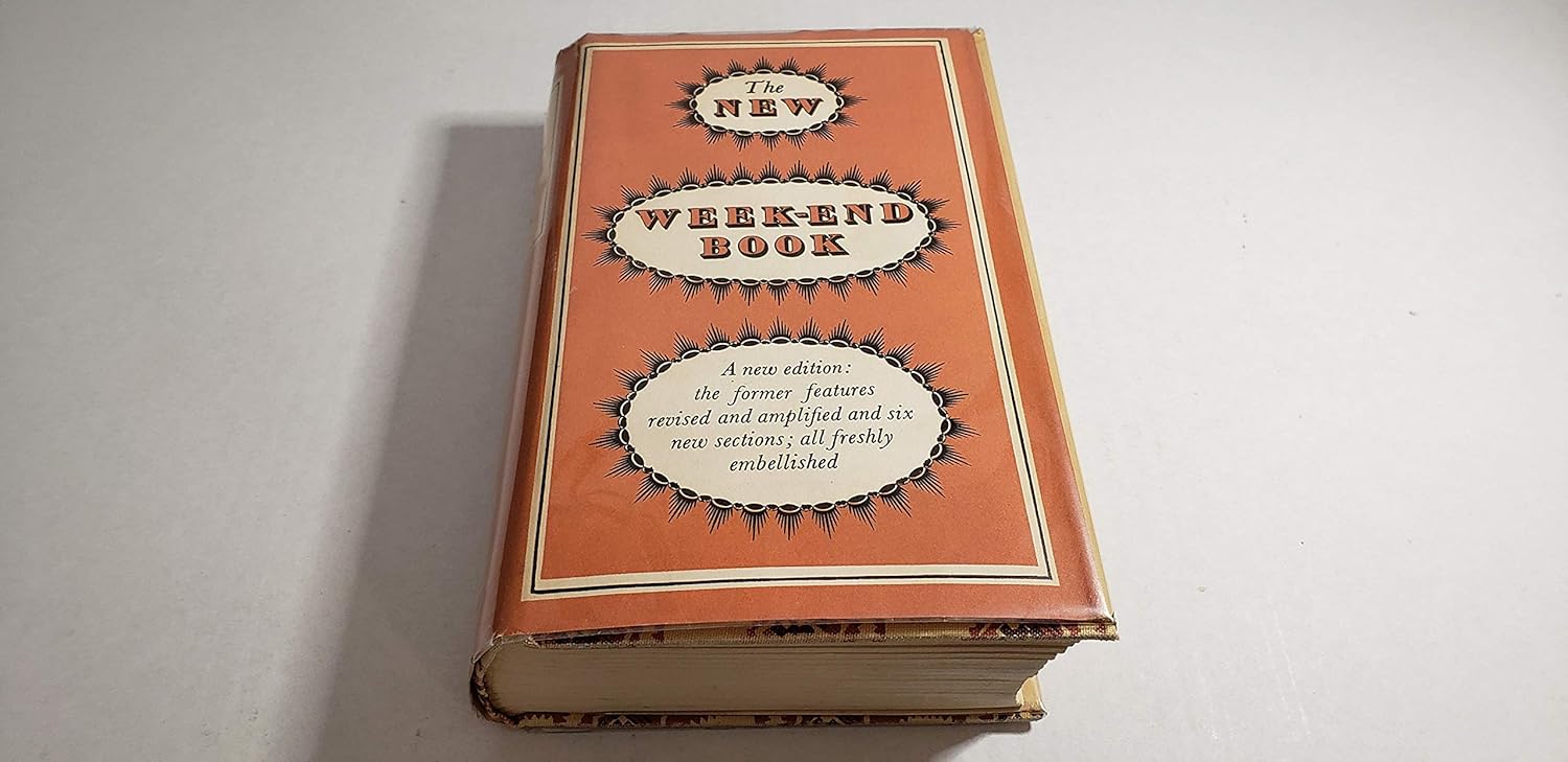 The Week-end Book (a New Edition Revised and Amplified and 6 New ...