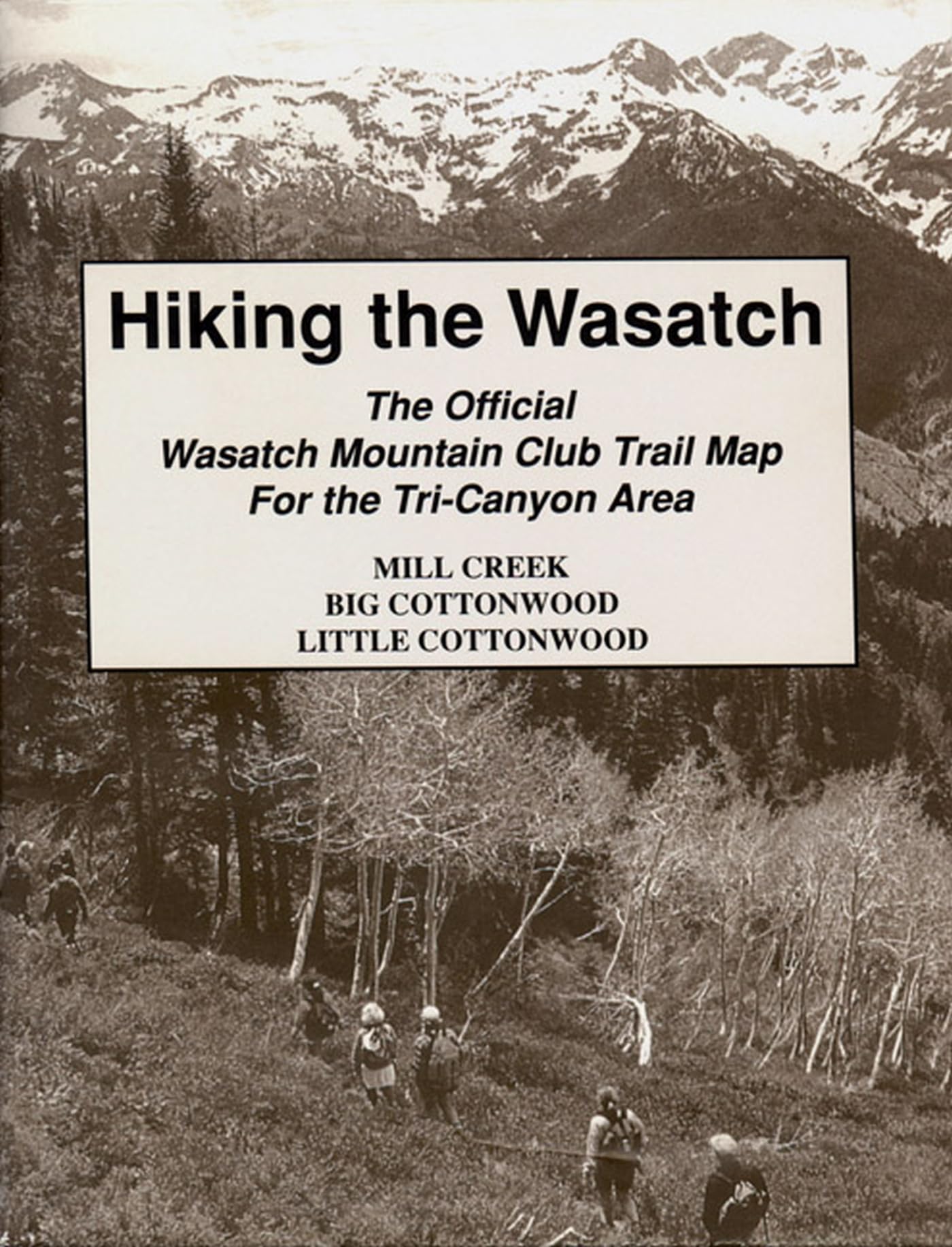 Hiking The Wasatch: The Official Wasatch Mountain Club Trail Map for ...